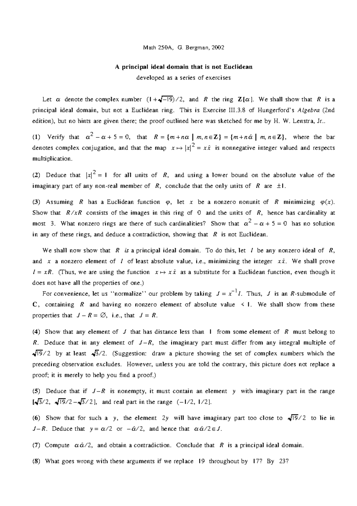 Non Euc PID - great - Math 250A, G. Bergman, 2002 A principal ideal domain that is not Euclidean ...