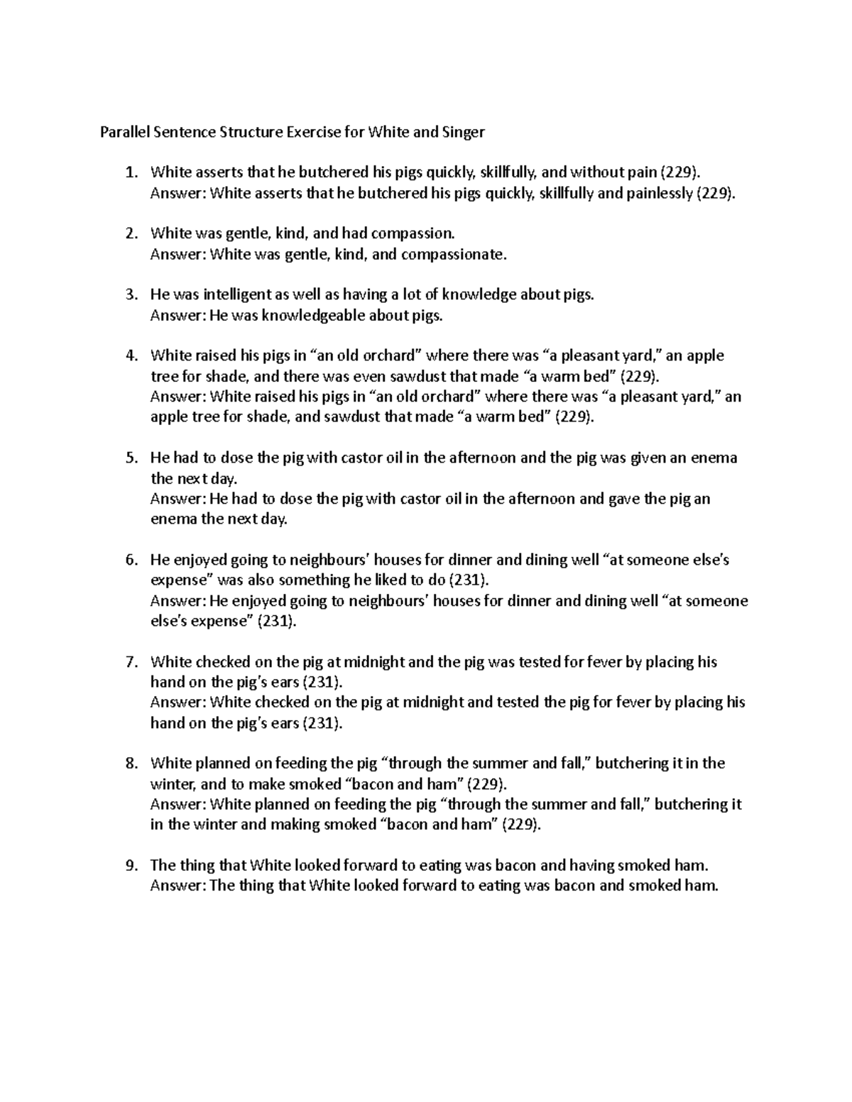 Parallel Sentence Structure Exercise - Answer: White asserts that he ...