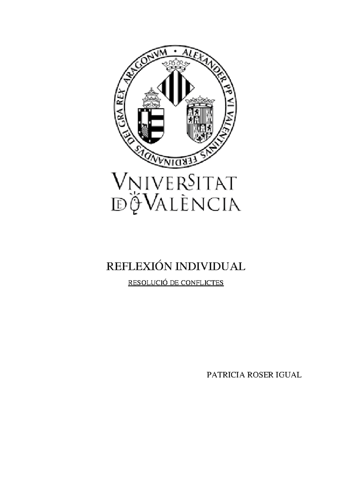 Reflexión Individual - REFLEXIÓN INDIVIDUAL RESOLUCIÓ DE CONFLICTES ...