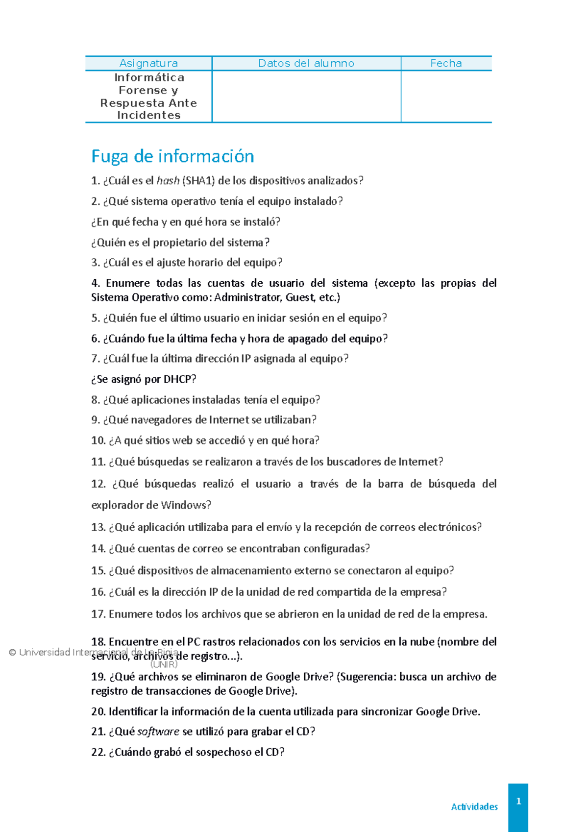 Borrador Fuga de Informacion - Asignatura Datos del alumno Fecha Informática Forense y Respuesta ...
