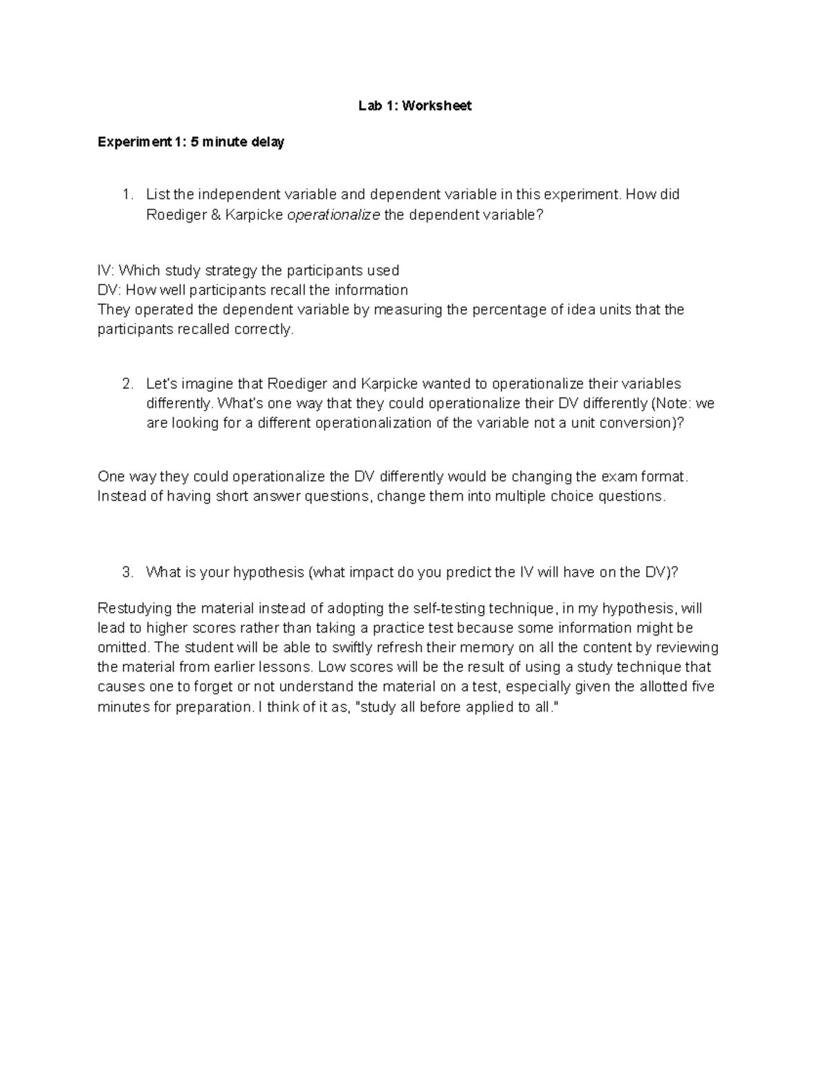 Lab 1 Psych 10 - LAB - Lab 1: Worksheet Experiment 1: 5 minute delay List the independent ...
