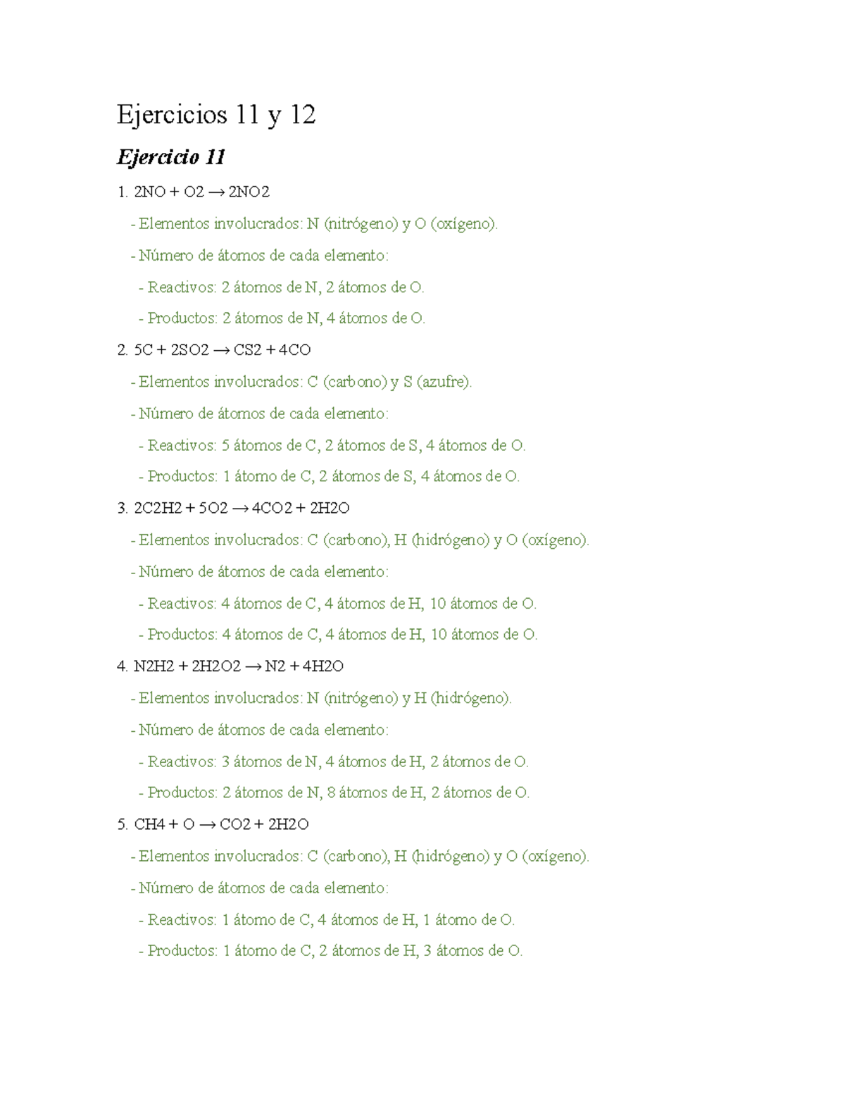 ejercicios 11 y 12 - Ejercicios 11 y 12 Ejercicio 11 1. 2NO + O2 → 2NO Elementos involucrados: N ...