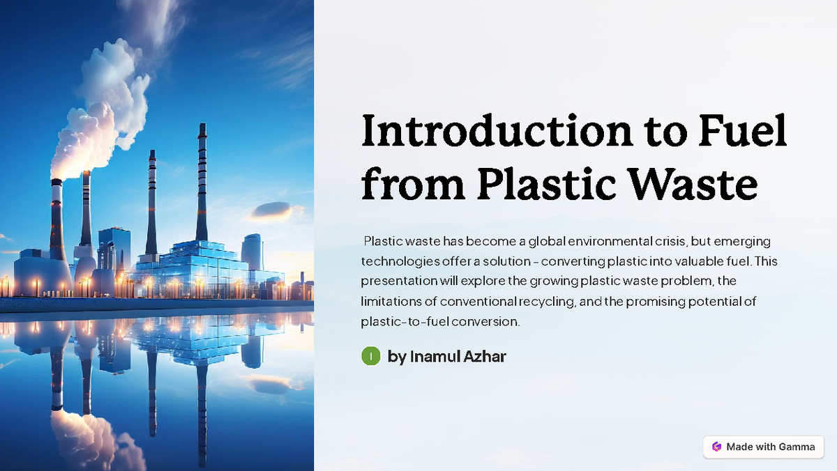 Fuel - Introduction to Fuel from Plastic Waste Plastic waste has become ...