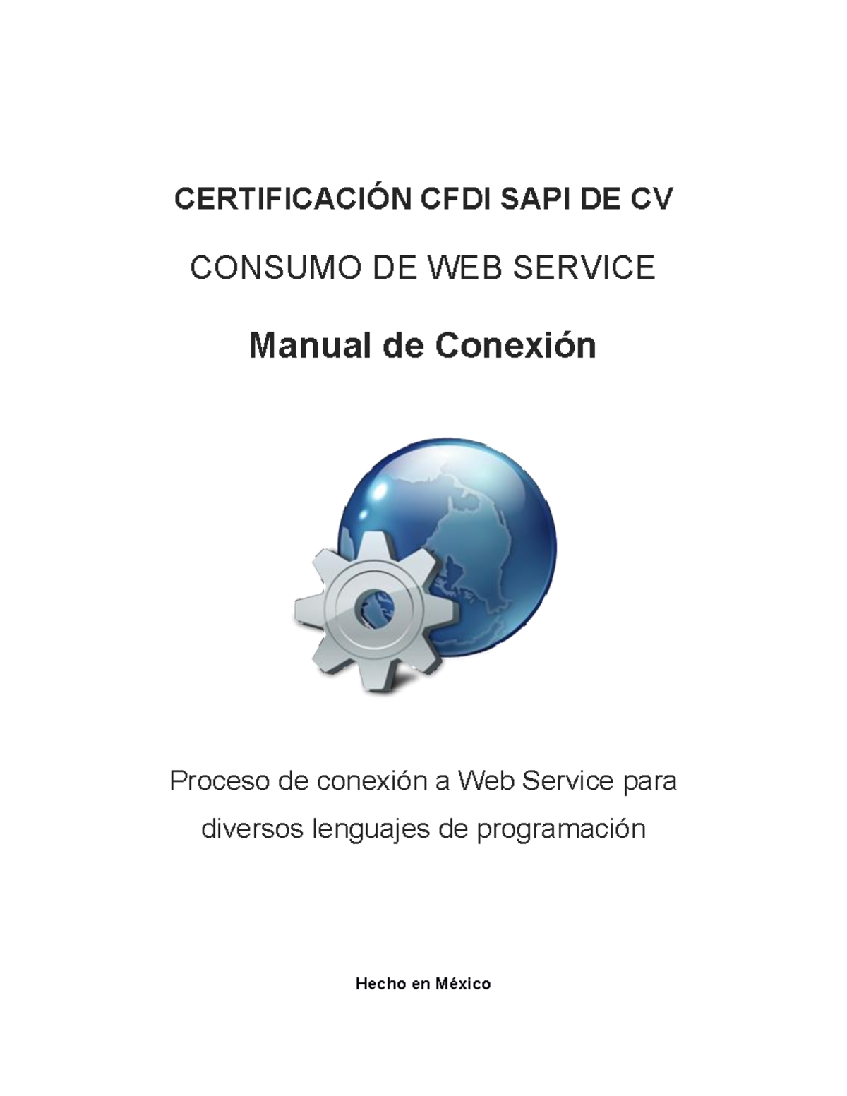 Manual-Consumo Web Service - CERTIFICACIÓN CFDI SAPI DE CV CONSUMO DE WEB SERVICE Manual de ...