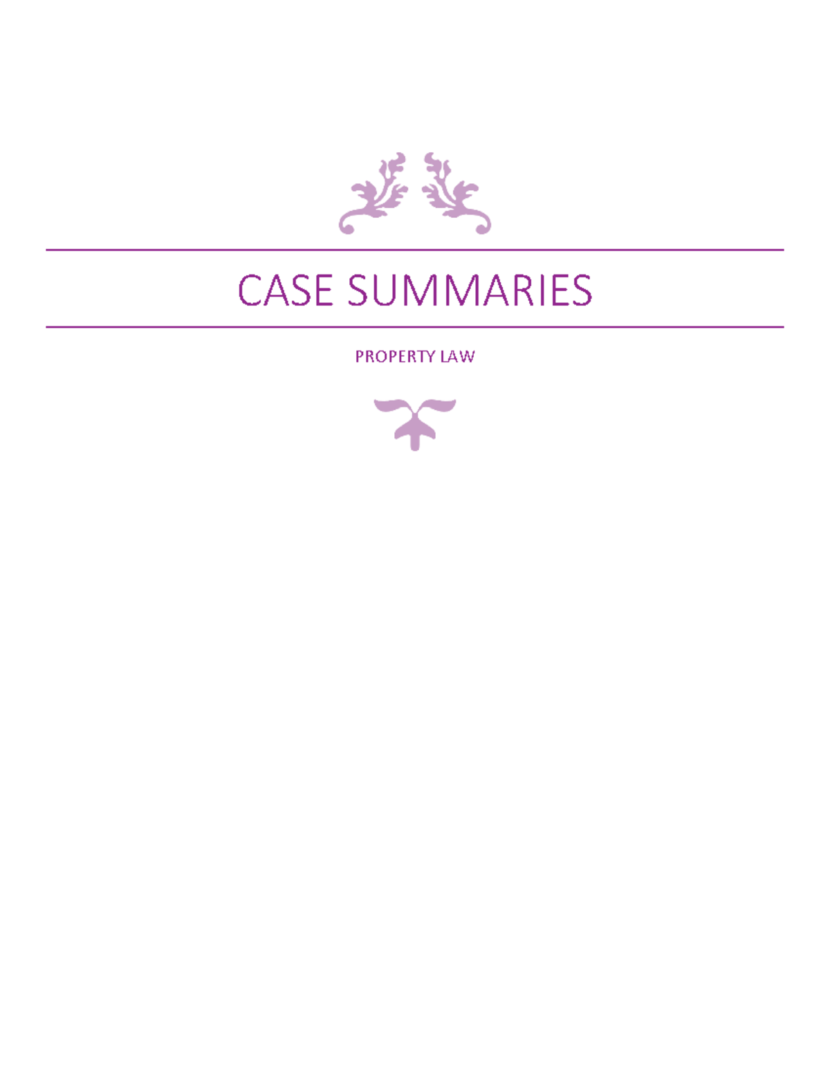 Case Summaries for whole year - CASE SUMMARIES PROPERTY LAW Table of ...