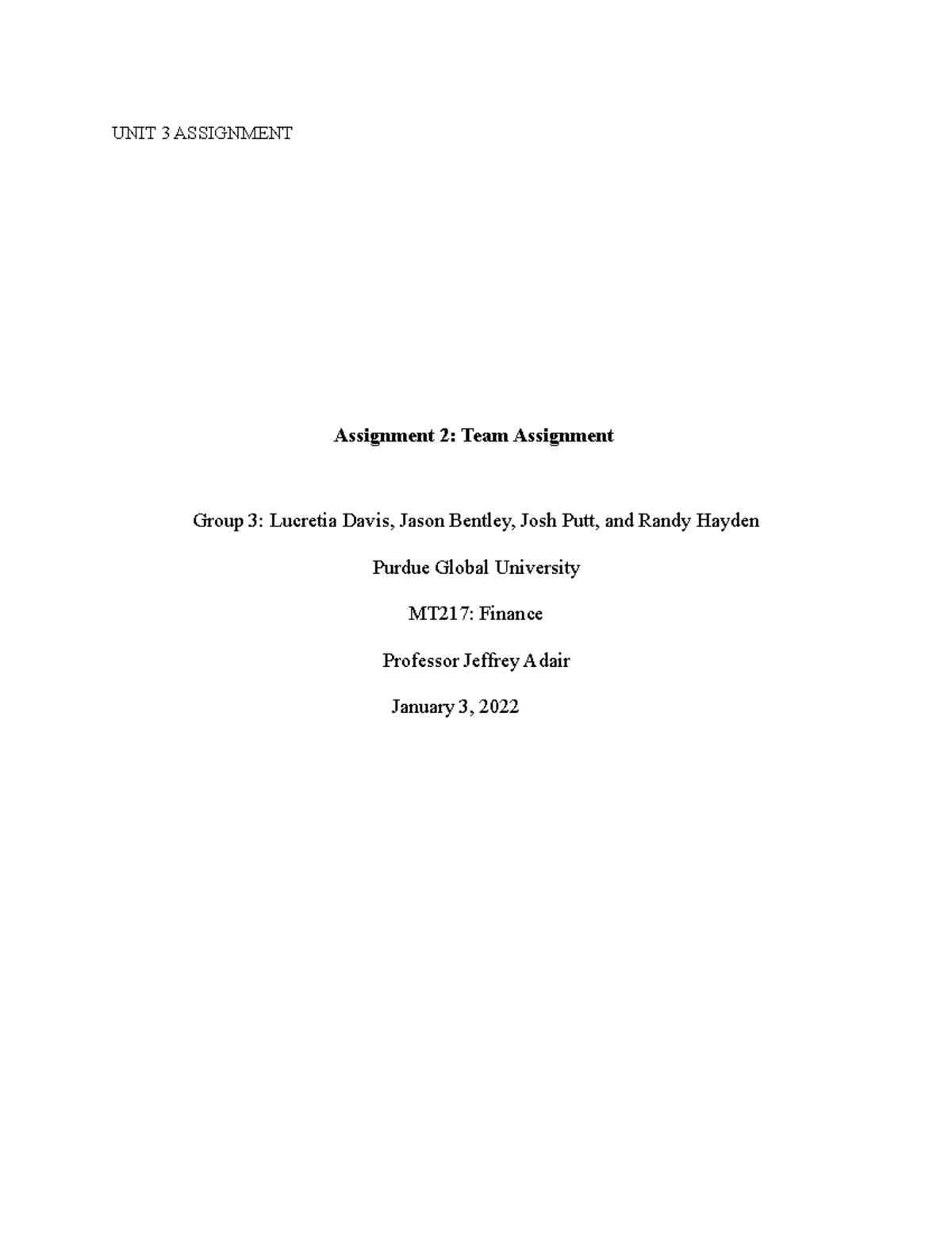 MT217 UNIT 3 Assignment - UNIT 3 ASSIGNMENT Assignment 2: Team Assignment Group 3: Lucretia ...