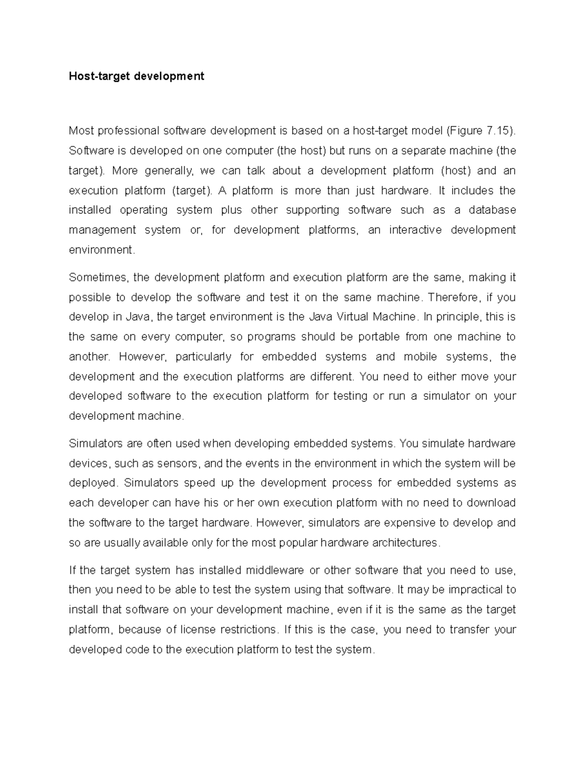 Host-target development - Software is developed on one computer (the ...