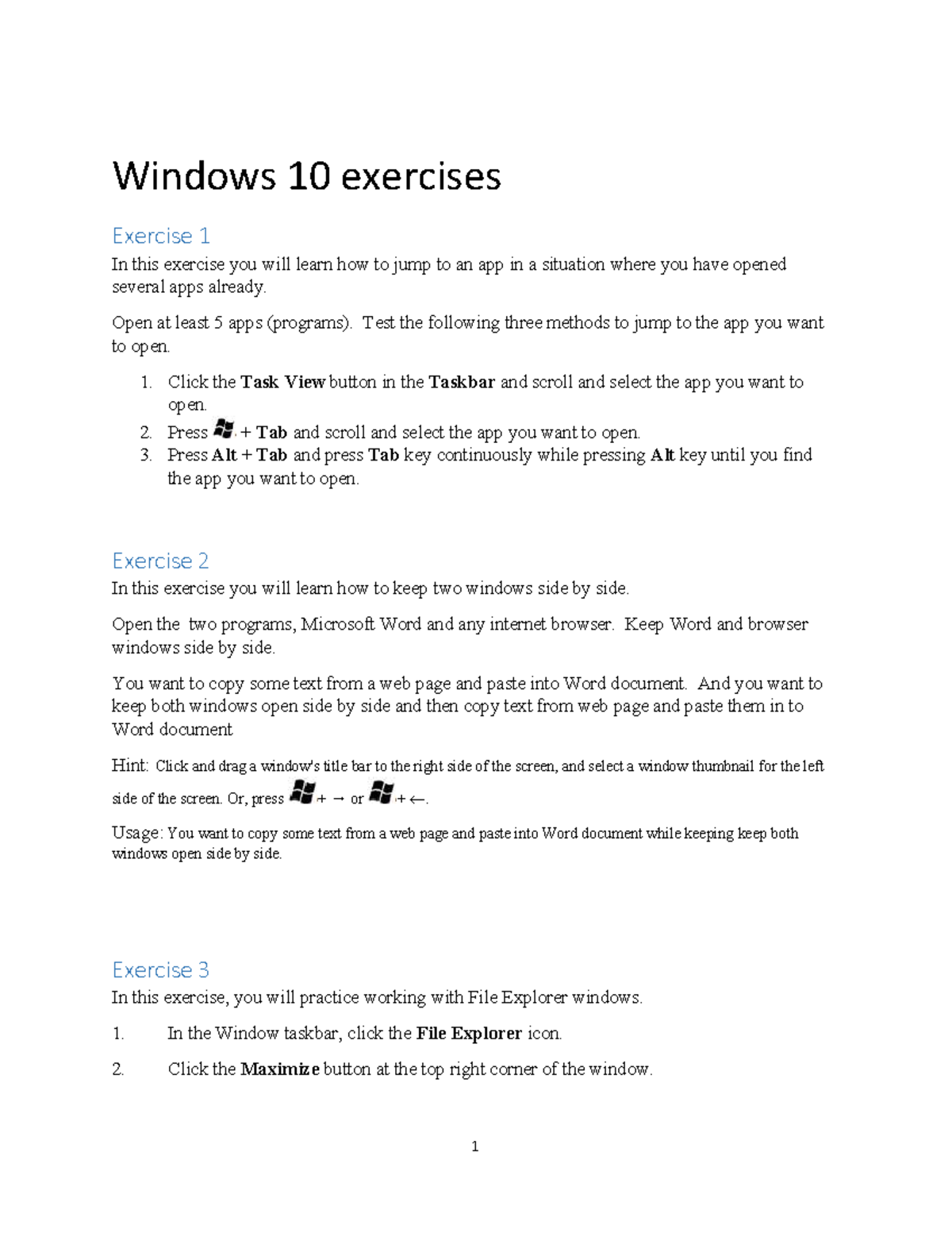 Operating System -Windows 10- Basic - Windows 10 exercises Exercise 1 In this exercise you will ...
