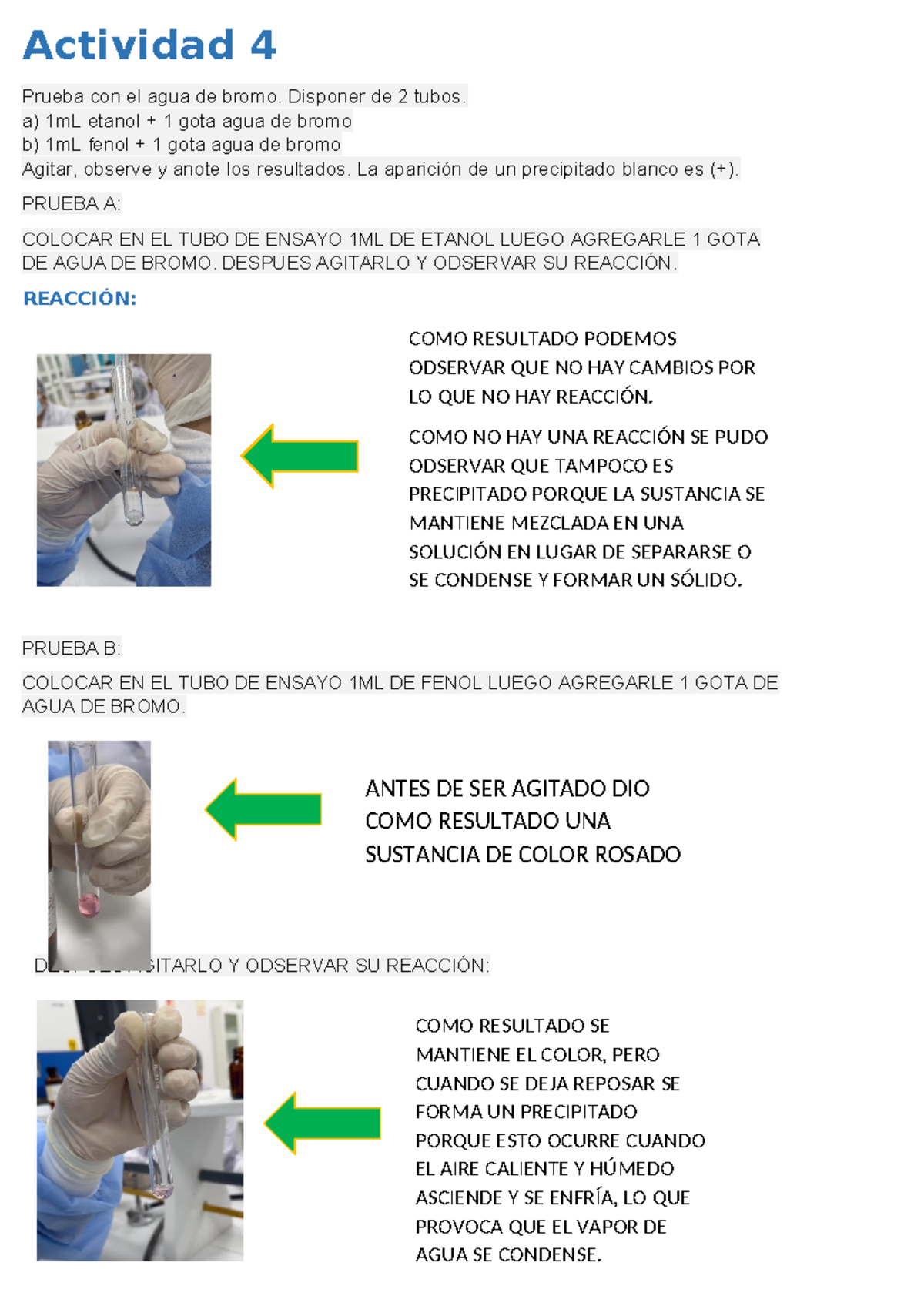 Actividad 4 - Actividad 4 Prueba con el agua de bromo. Disponer de 2 ...