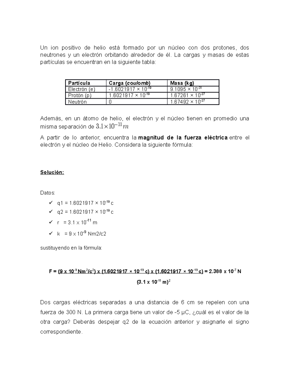 Tarea 1 Un Ion Positivo De Helio Está Formado Por Un Núcleo Con Dos