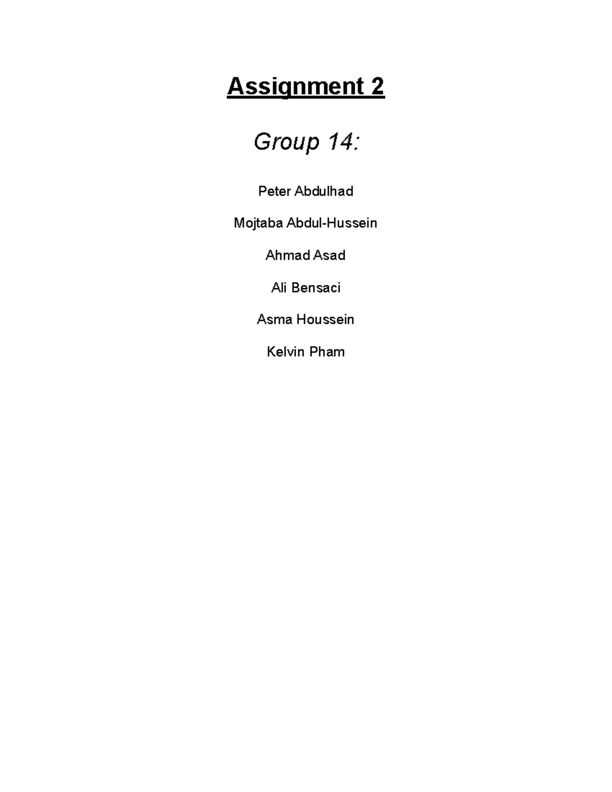 Assignment 2 Group 14 - Assignment 2 Group 14: Peter Abdulhad Mojtaba Abdul-Hussein Ahmad Asad ...