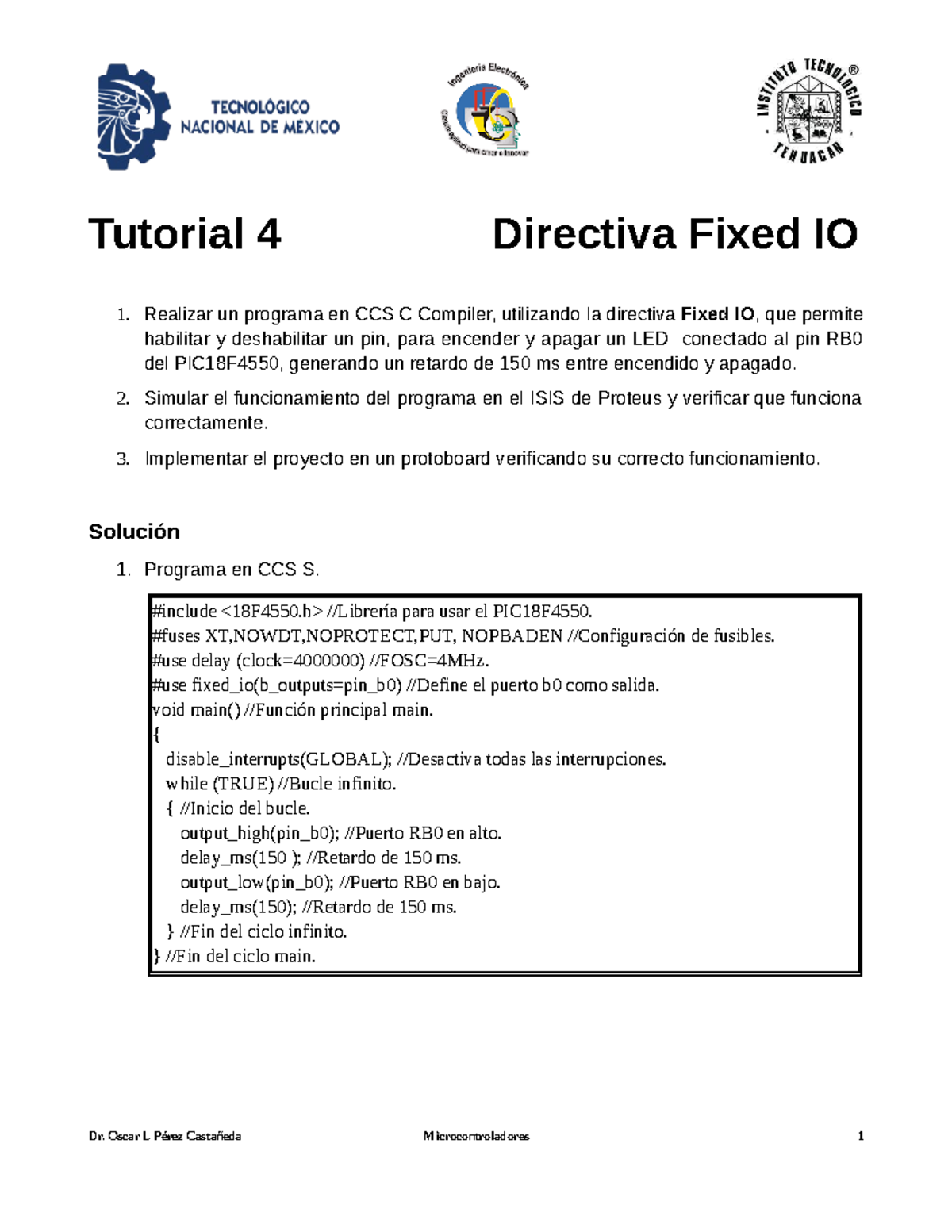 T4 Directiva Fixed - practicas - Tutorial 4 Directiva Fixed IO Realizar un programa en CCS C ...