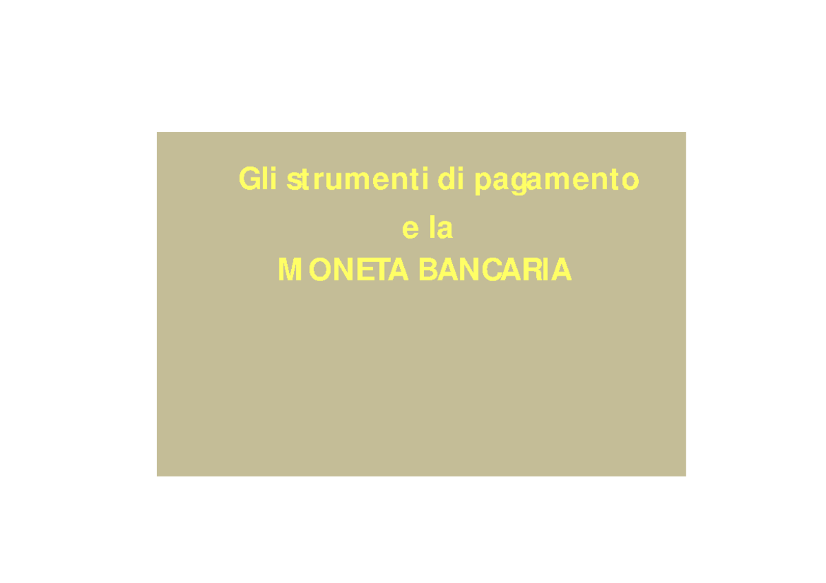 Gli strumenti di pagamento e LA Moneta Bancaria - Gli strumenti di ...