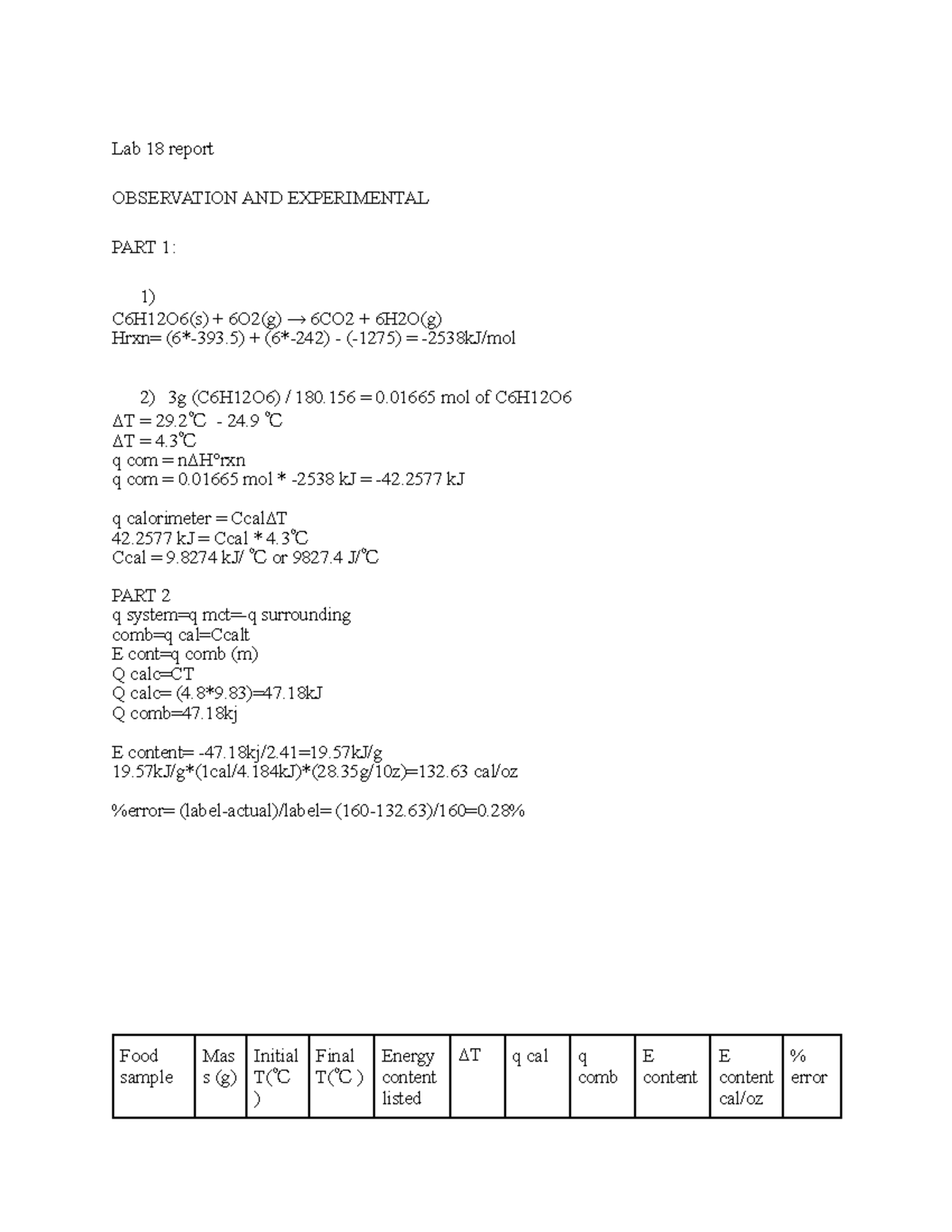 Lab 18 report chem 106 - Lab 18 report OBSERVATION AND EXPERIMENTAL PART 1: 1) C6H12O6(s) + 6O2 ...