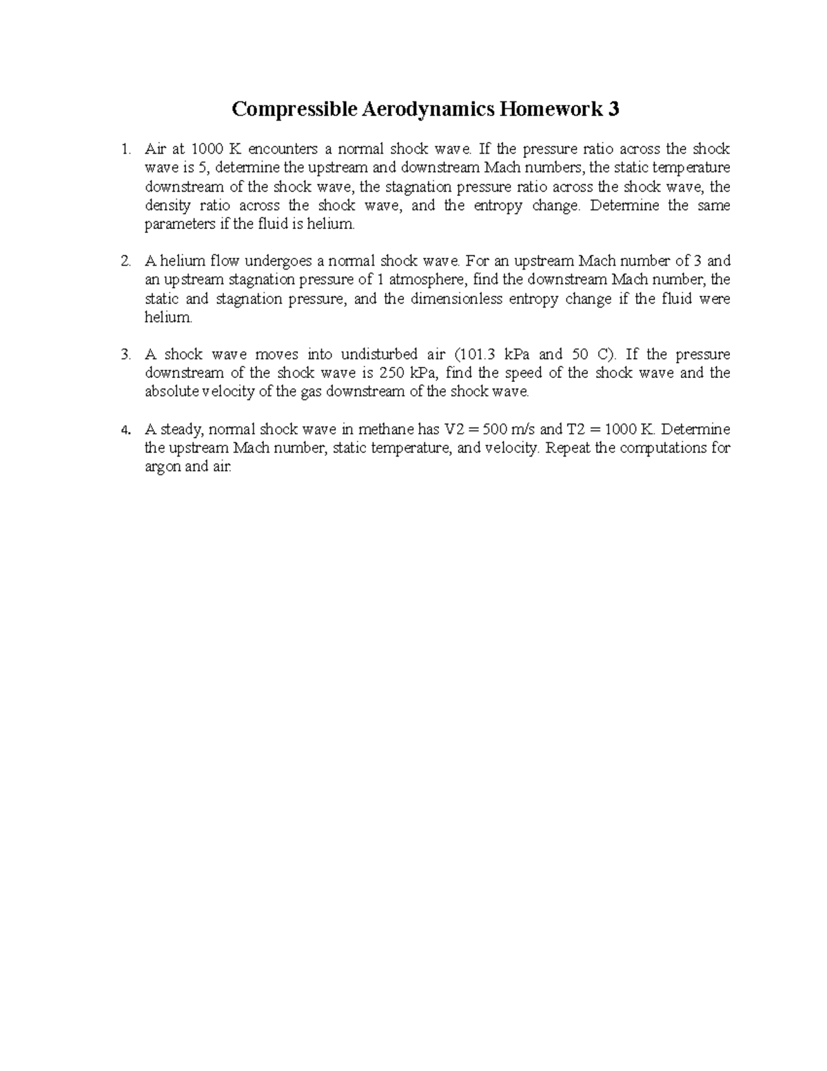 Comp Aero HW 3 2 - Compressible Aerodynamics Homework 3 1. Air at 1000 K encounters a normal ...