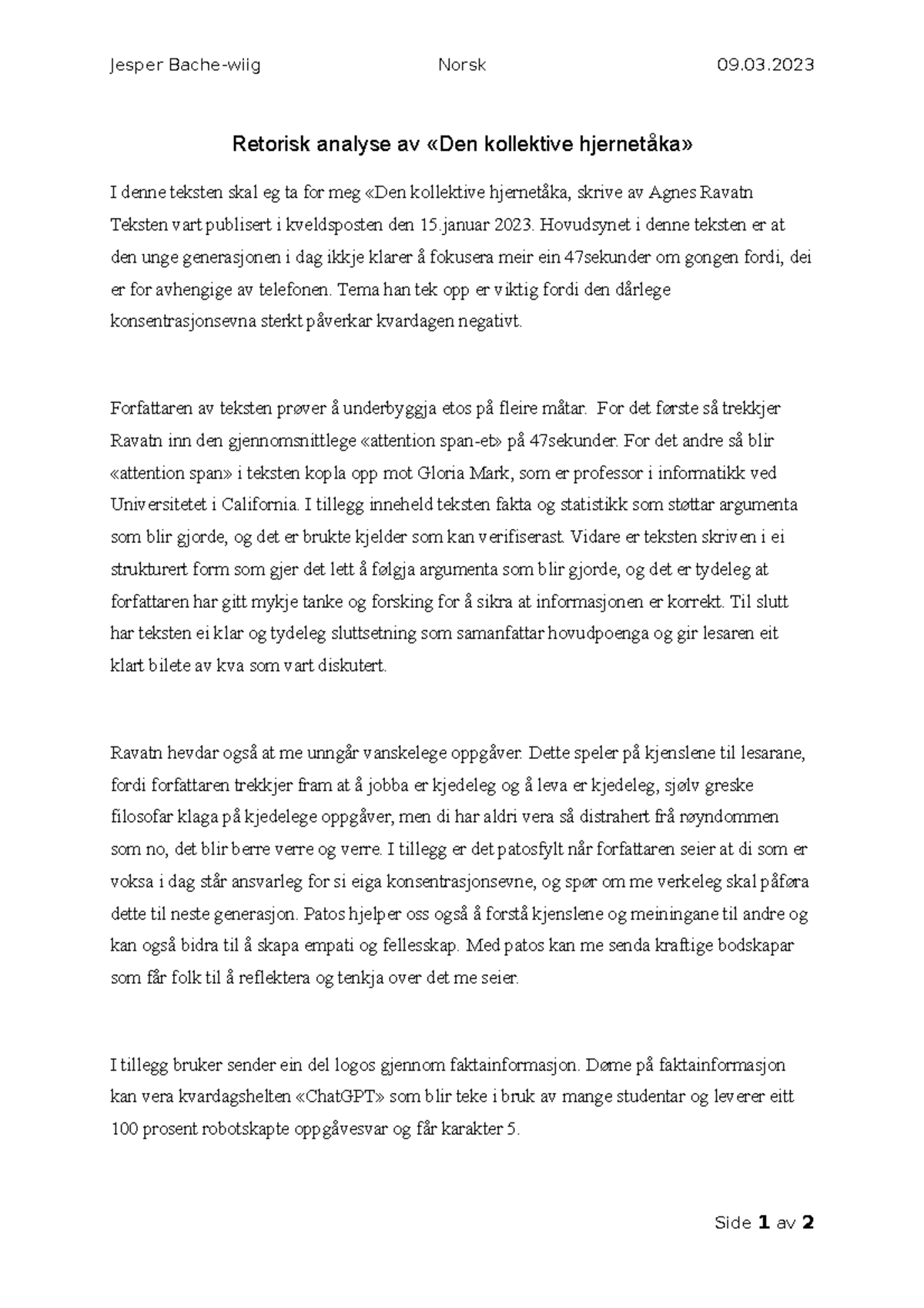 Den kollektive hjernetåka(nynorsk) - Jesper Bache-wiig Norsk 09. Retorisk analyse av «Den ...