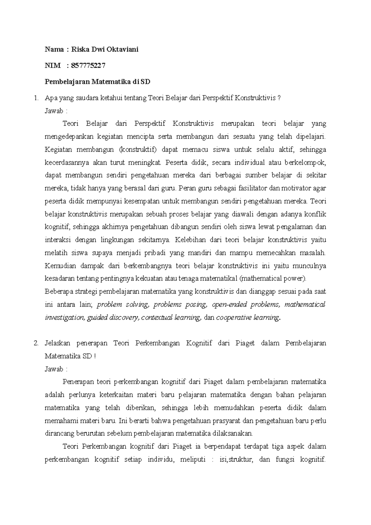 Riska Dwi Oktaviani, 857775227 Tugas 1 - Nama : Riska Dwi Oktaviani NIM : 857775227 Pembelajaran ...