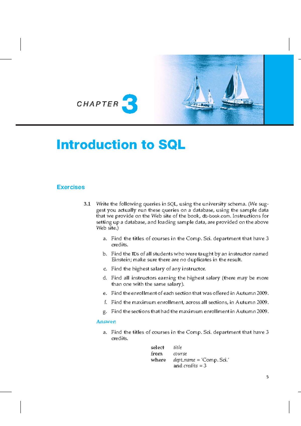 Chapter 3 Introduction to SQL - C H A P T E R 3 Introduction to SQL Exercises 3 Write the ...