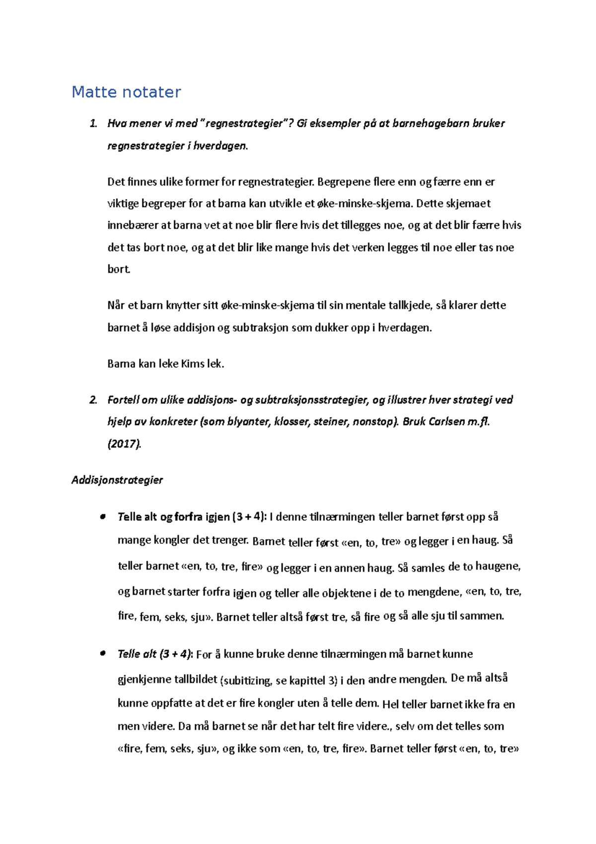 Matte notater - Matte notater Hva mener vi med "regnestrategier"? Gi eksempler på at - Studocu