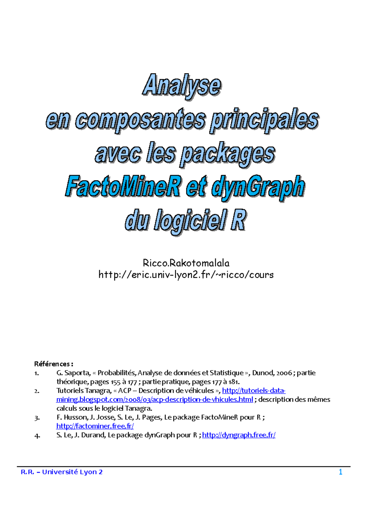 Acp avec factominer dyngraph 1 - Ricco eric.univ-lyon2/~ricco/cours Références : 1. G. Saporta ...