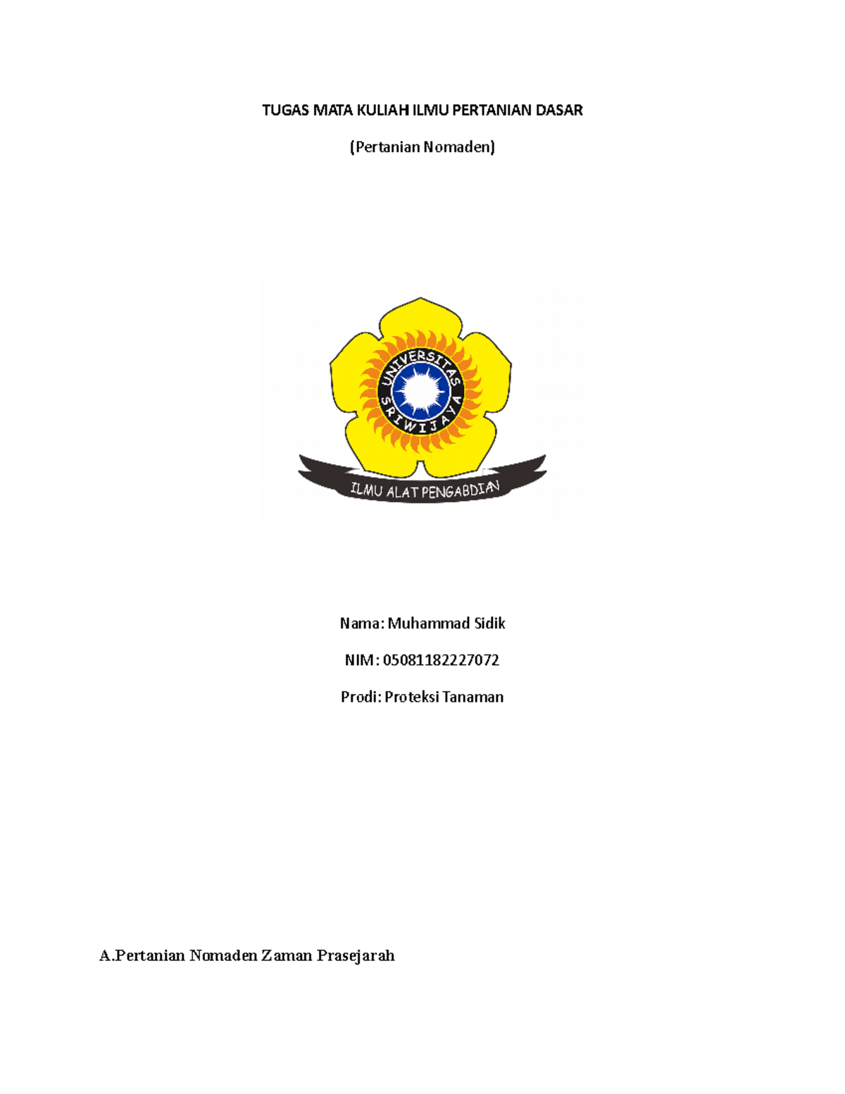 5 Muhammad Sidik IPD - word - TUGAS MATA KULIAH ILMU PERTANIAN DASAR ( Pertanian Nomaden ) Nama ...