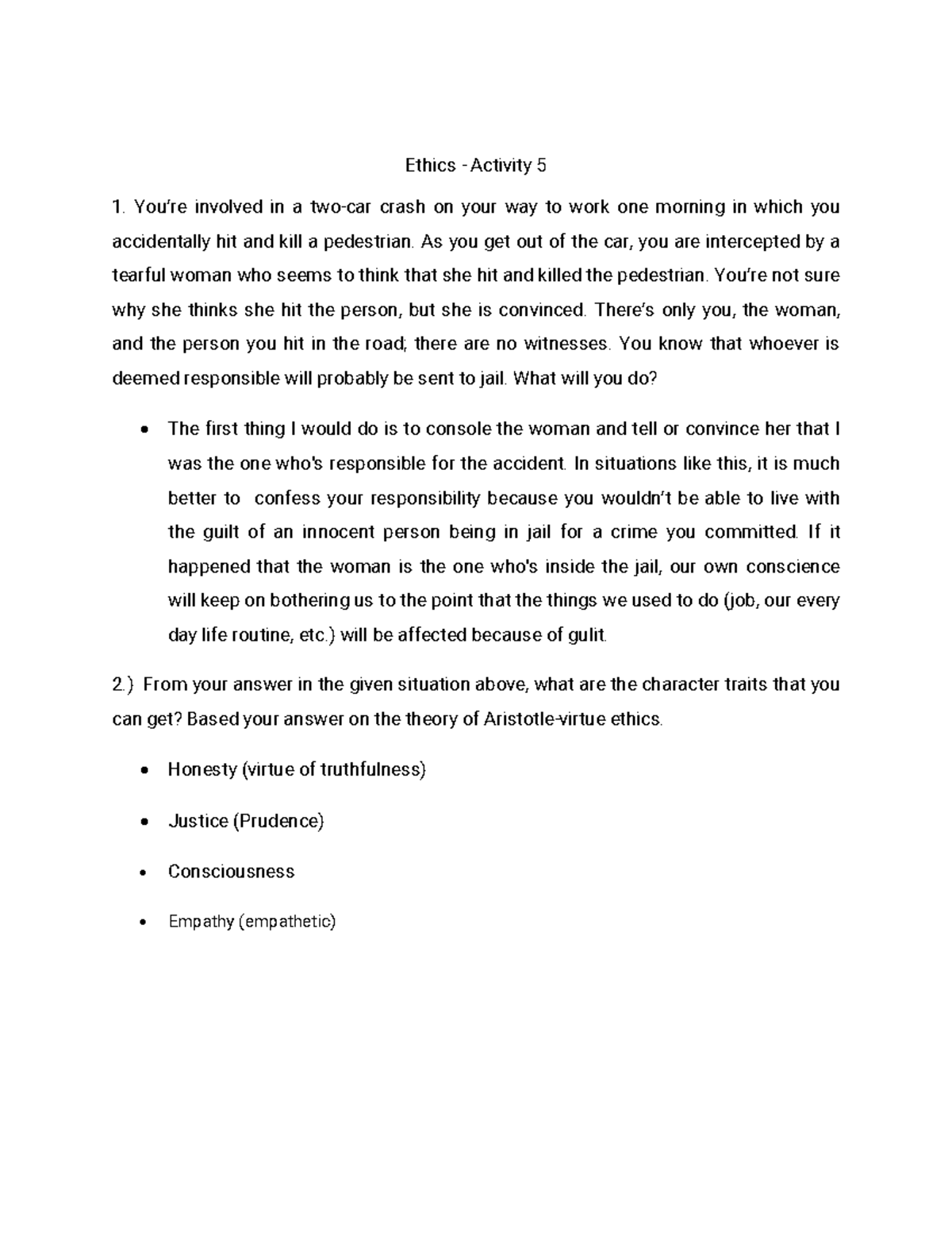 Ethics - Situational Activity - Ethics - Activity 5 1. You’re involved ...