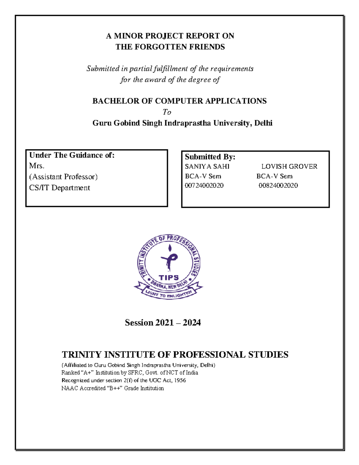Forgotten Friends Lovish Sanya - A MINOR PROJECT REPORT ON THE FORGOTTEN FRIENDS Submitted in ...