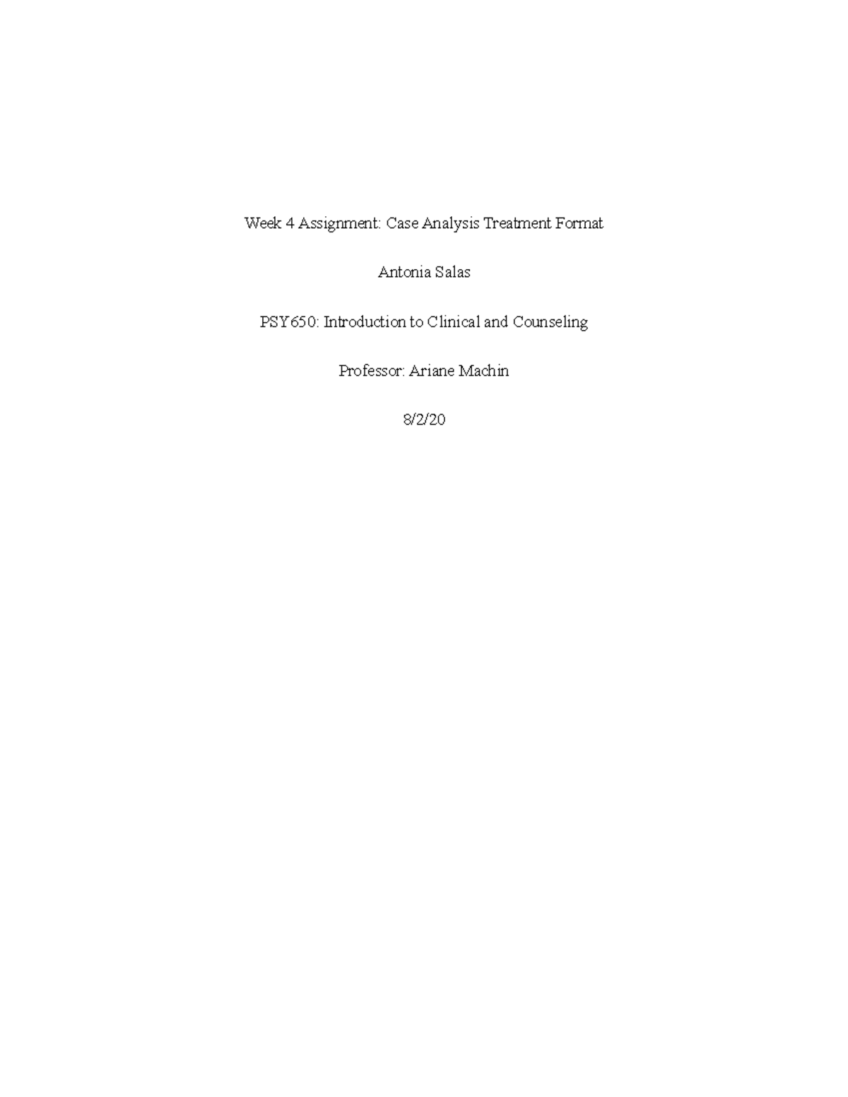 Week 4 assignment - Week 4 Assignment: Case Analysis Treatment Format ...