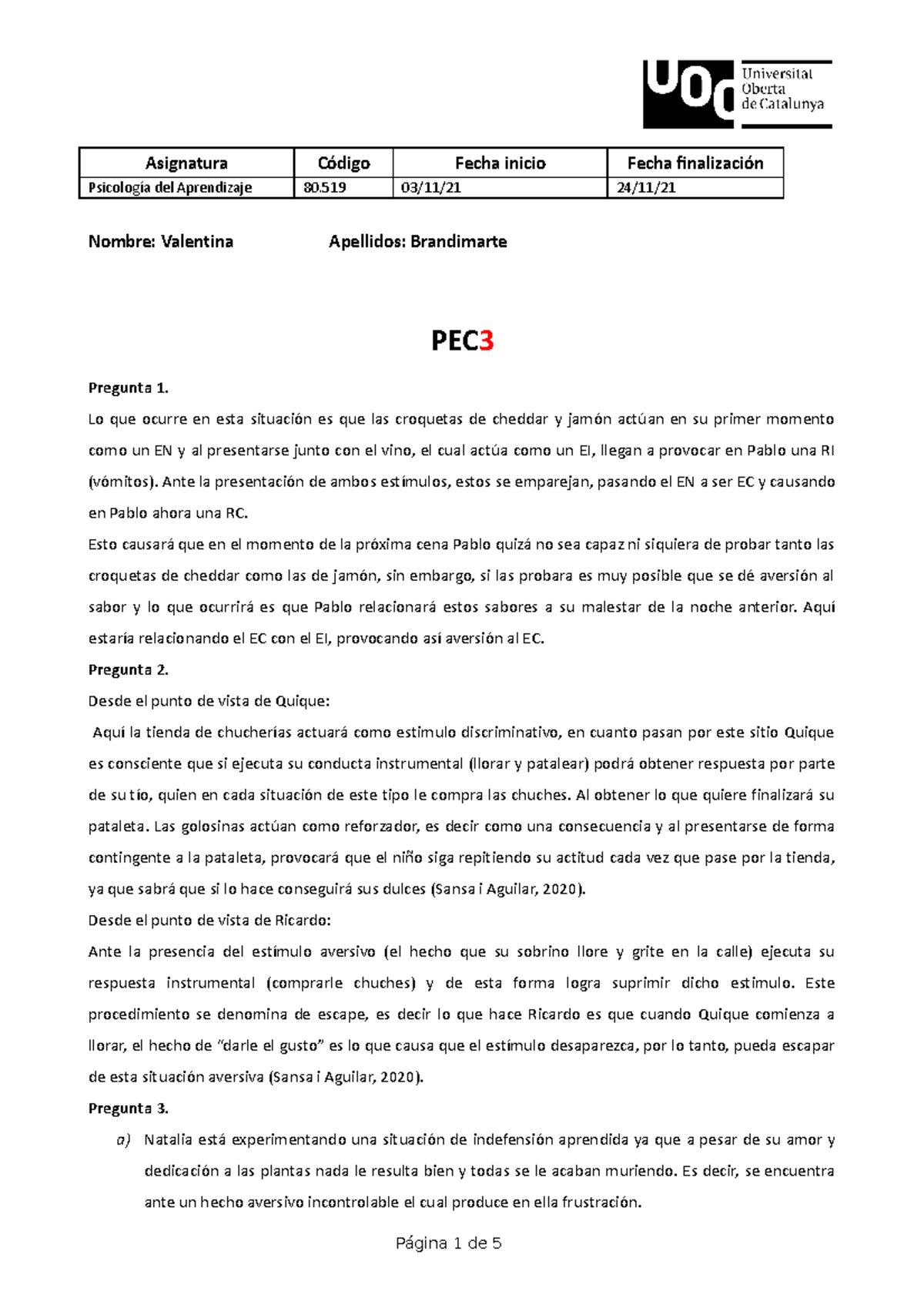 Pec 3 - pec 3 - Psicología del Aprendizaje 80 03/11/21 24/11/ Nombre: Valentina Apellidos: - Studocu