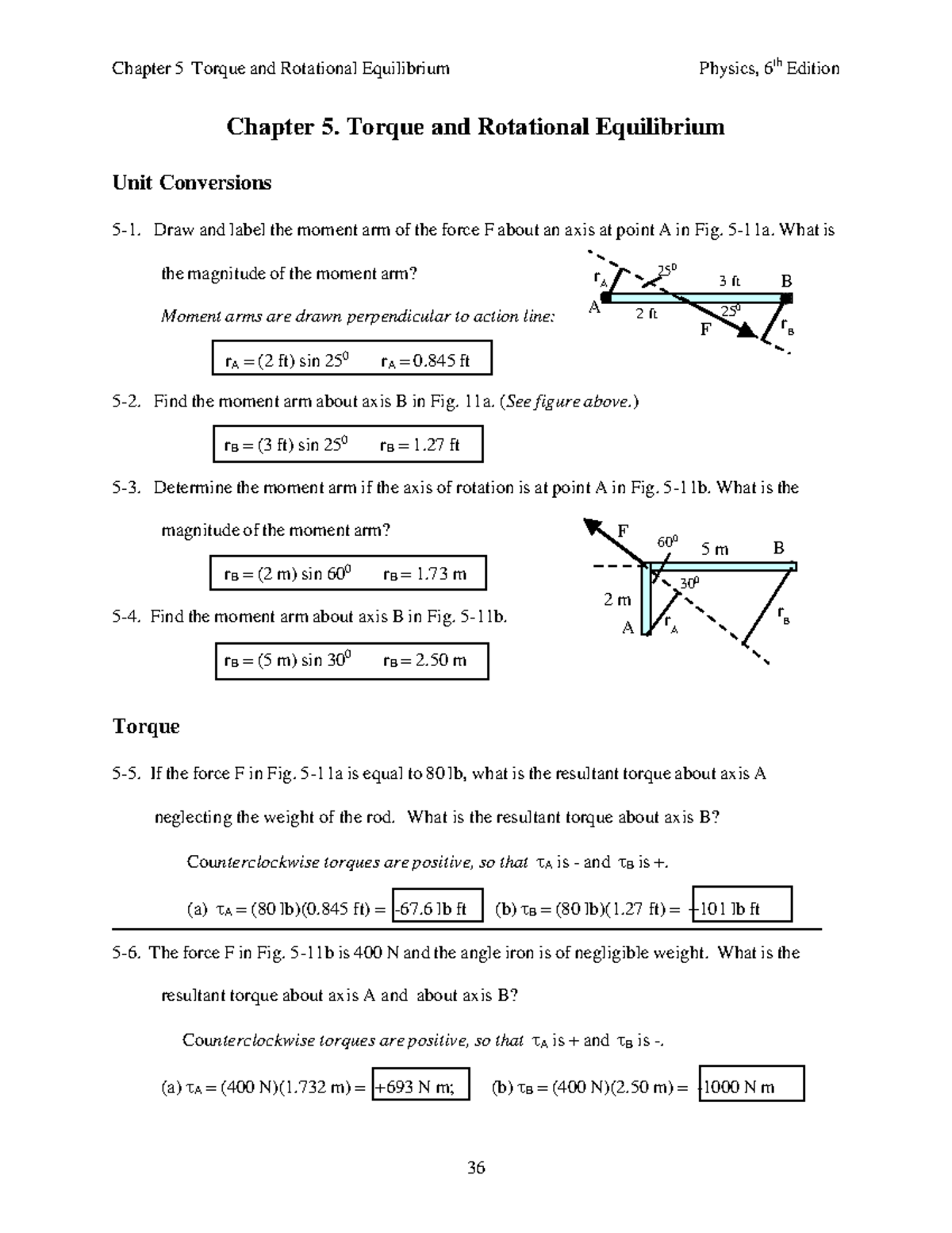 Tippens CAP 5 - SOLCIONARIO - A F 600 5 m B 2 m 300 r rB A +693 N m; 67 lb ft r rB = (3 ft) sin ...