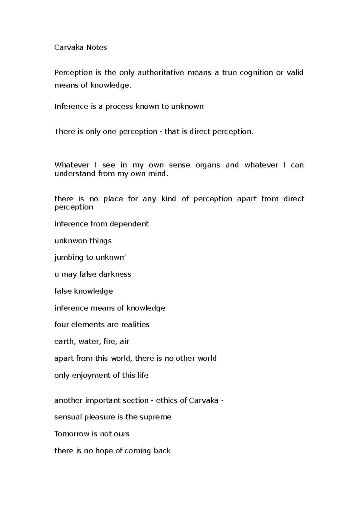 Carvaka - short notes - Carvaka Notes Perception is the only ...