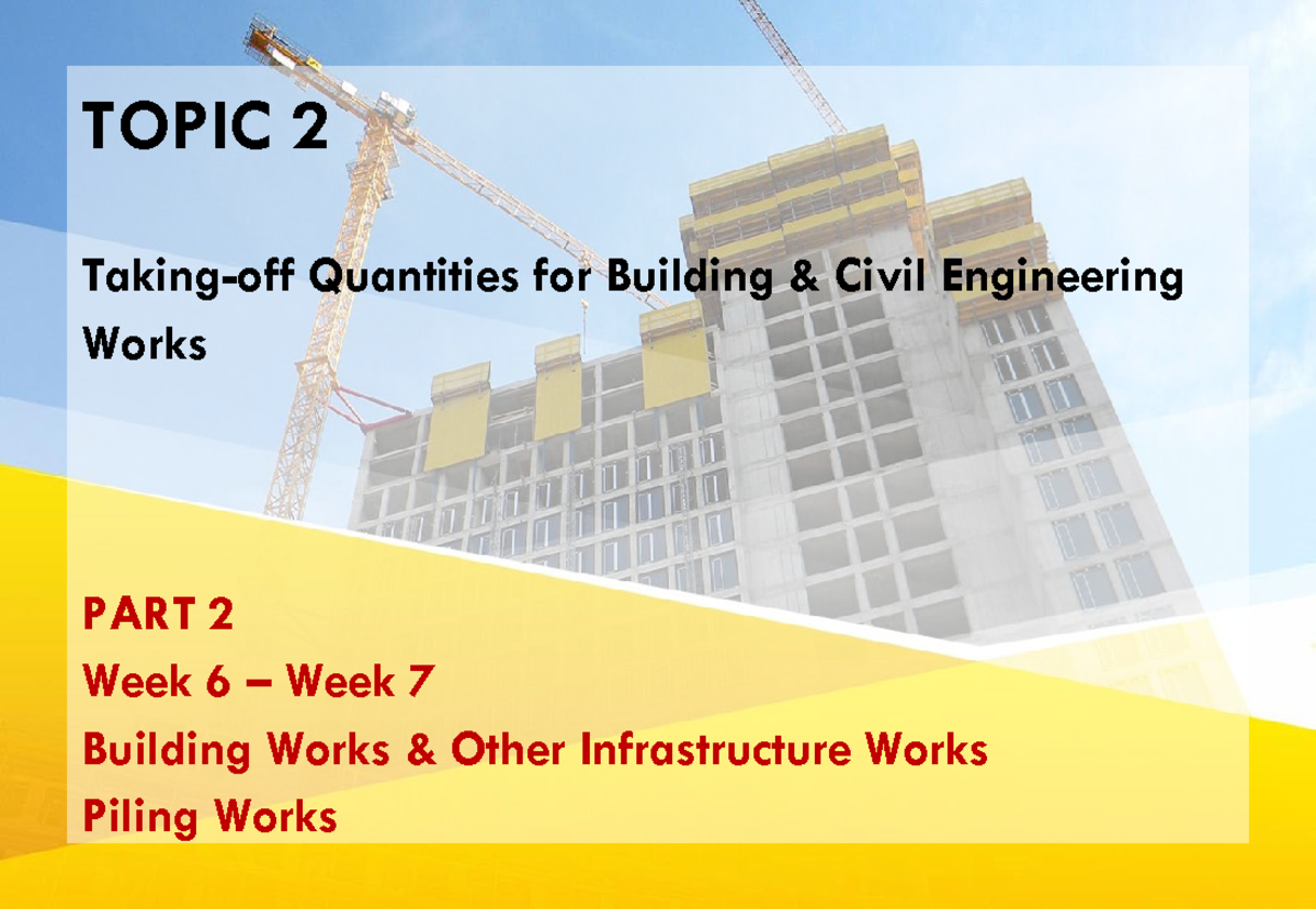 Topic 2 Week 6 7 Building Works Concrete and Piling - TOPIC 2 Taking ...