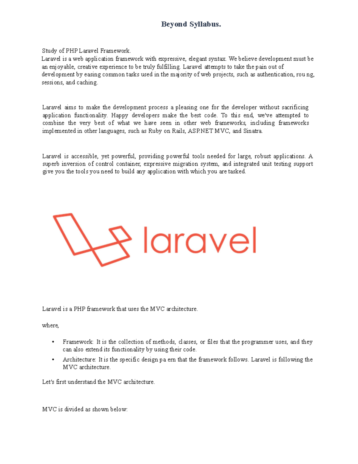 Beyond syllabus - Study of PHP Laravel Framework. Laravel is a web application framework with ...