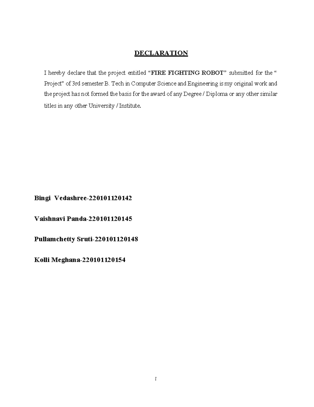 FFR Report - i DECLARATION I hereby declare that the project entitled “FIRE FIGHTING ROBOT ...