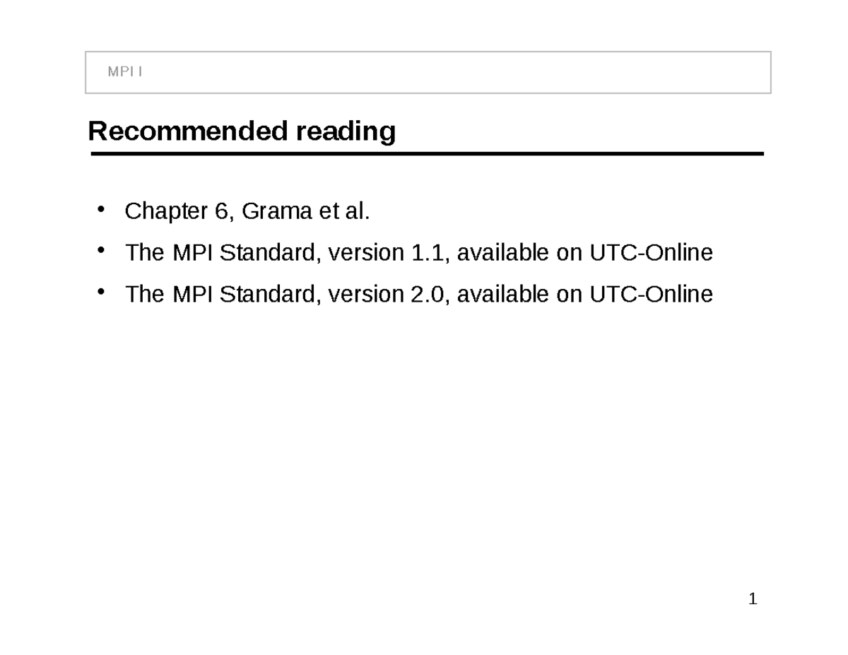 11 mpi I - MPI - Recommended reading Chapter 6, Grama et al. The MPI ...