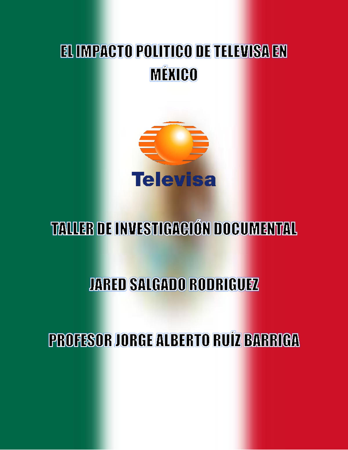 El impacto politico de Televisa en Mexico - Introducción En este ...