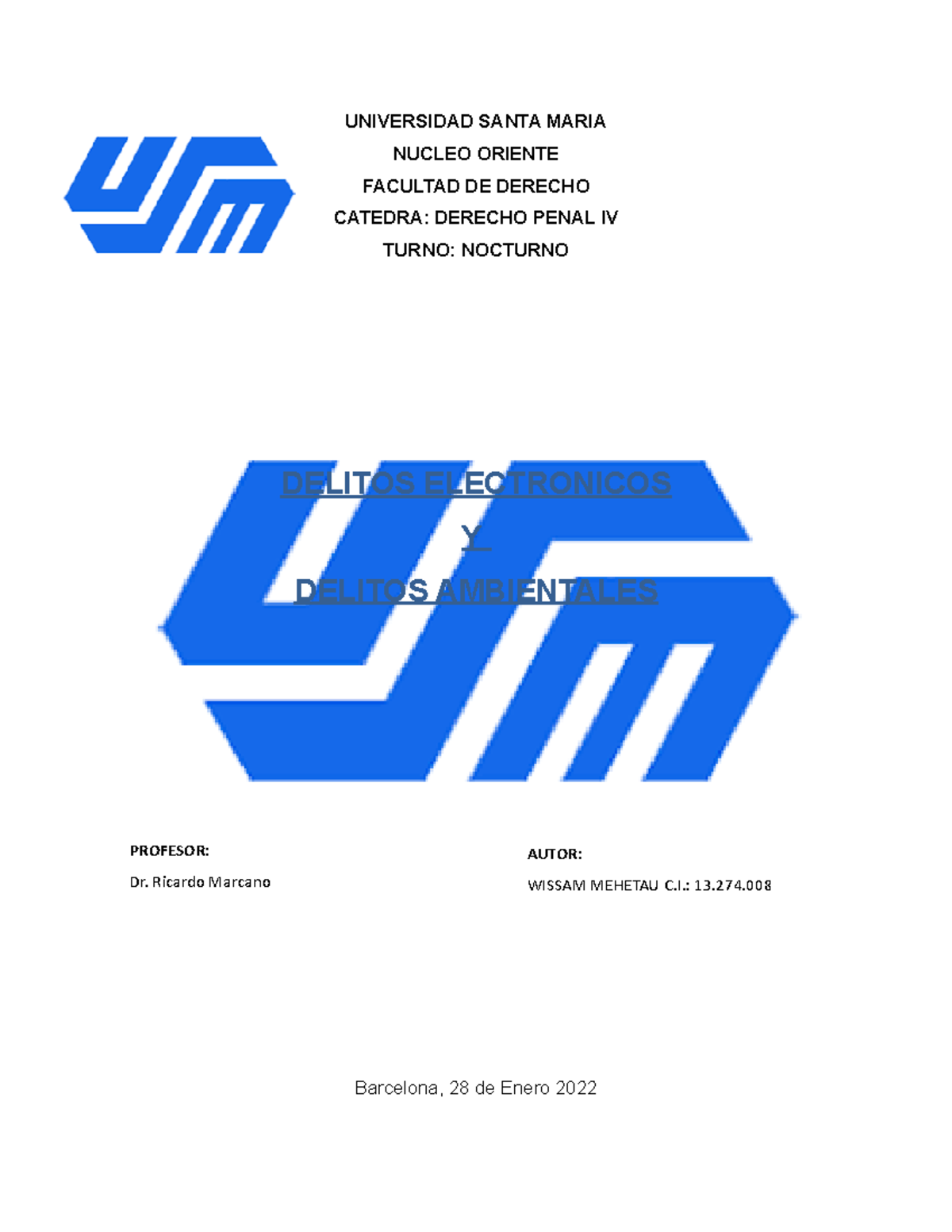 Trabajo DE Penal D.E.A - UNIVERSIDAD SANTA MARIA NUCLEO ORIENTE ...