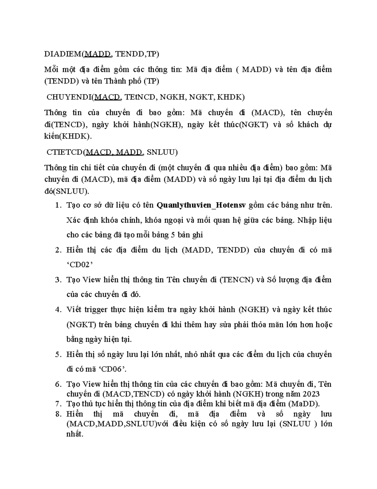 BTTH3 - cntt - DIADIEM(MADD, TENDD,TP) Mỗi một địa điểm gồm các thông ...