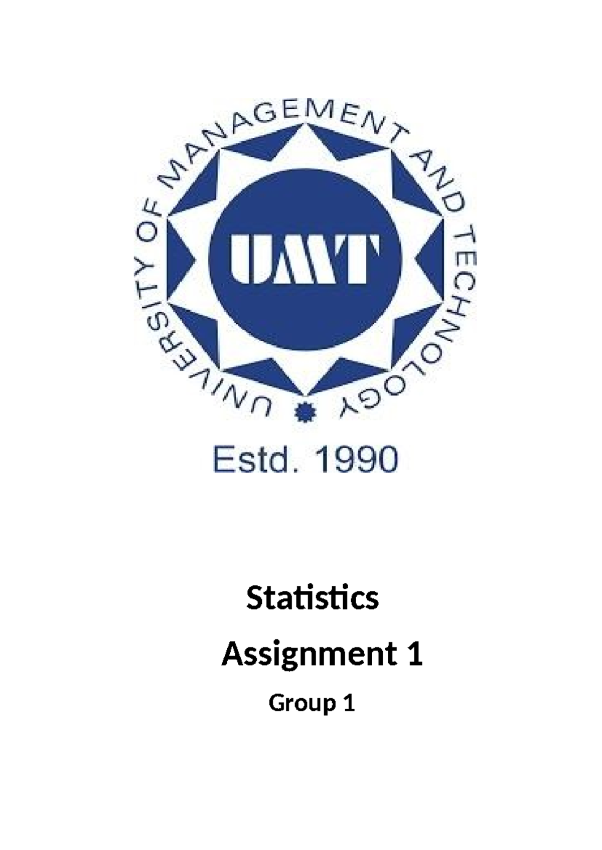 Statistics group 1 assignment - Statistics Assignment 1 Group 1 Group members: Fatima Ajmal ...