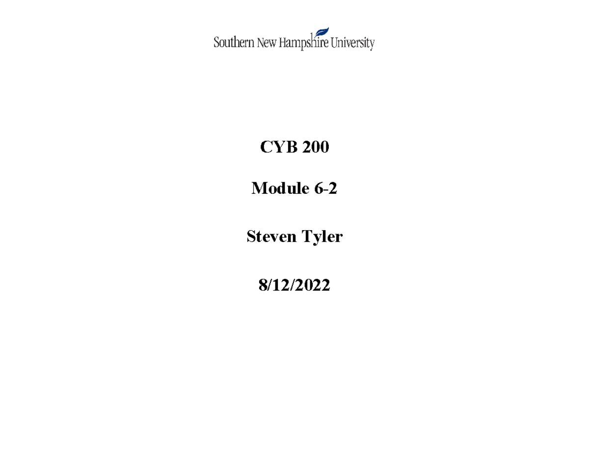 CYB 200 6-2 Steven Tyler - CYB 200 Module 6- Steven Tyler 8/12/ In the ...