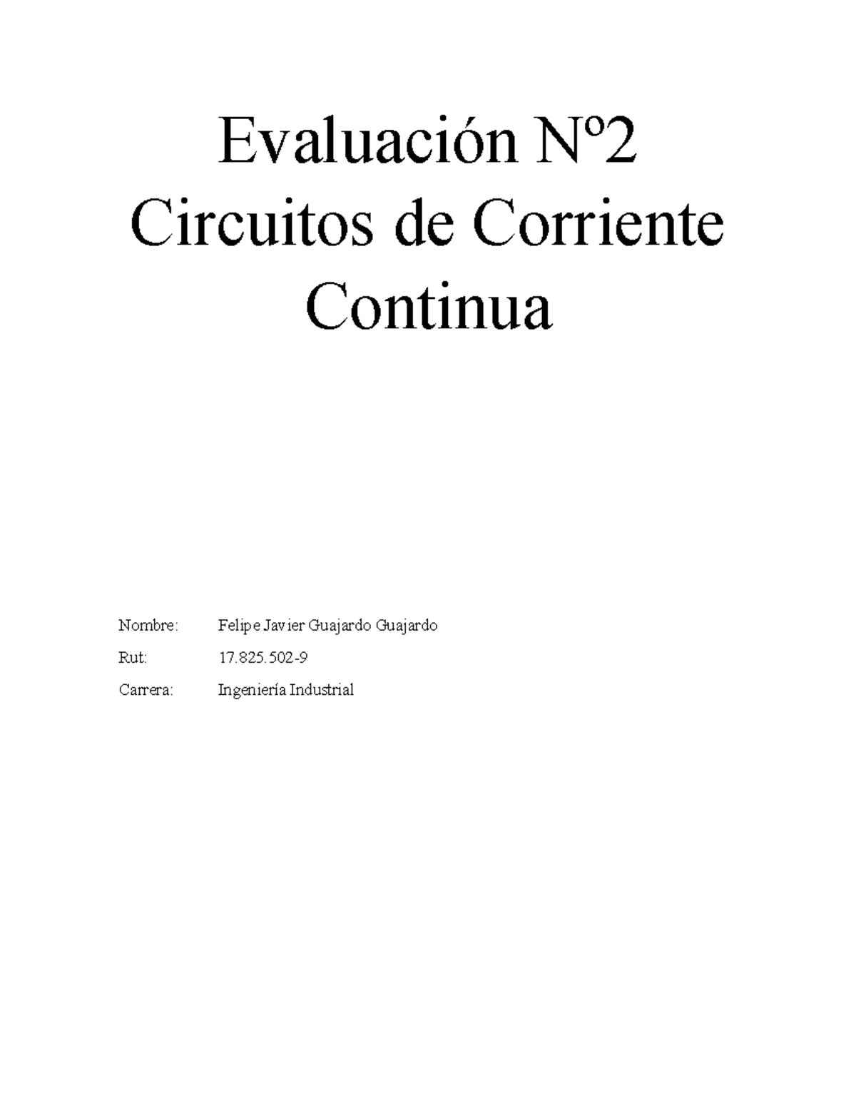 Evaluación Nº2 Circuitos de Corriente Continua - Evaluación Nº ...
