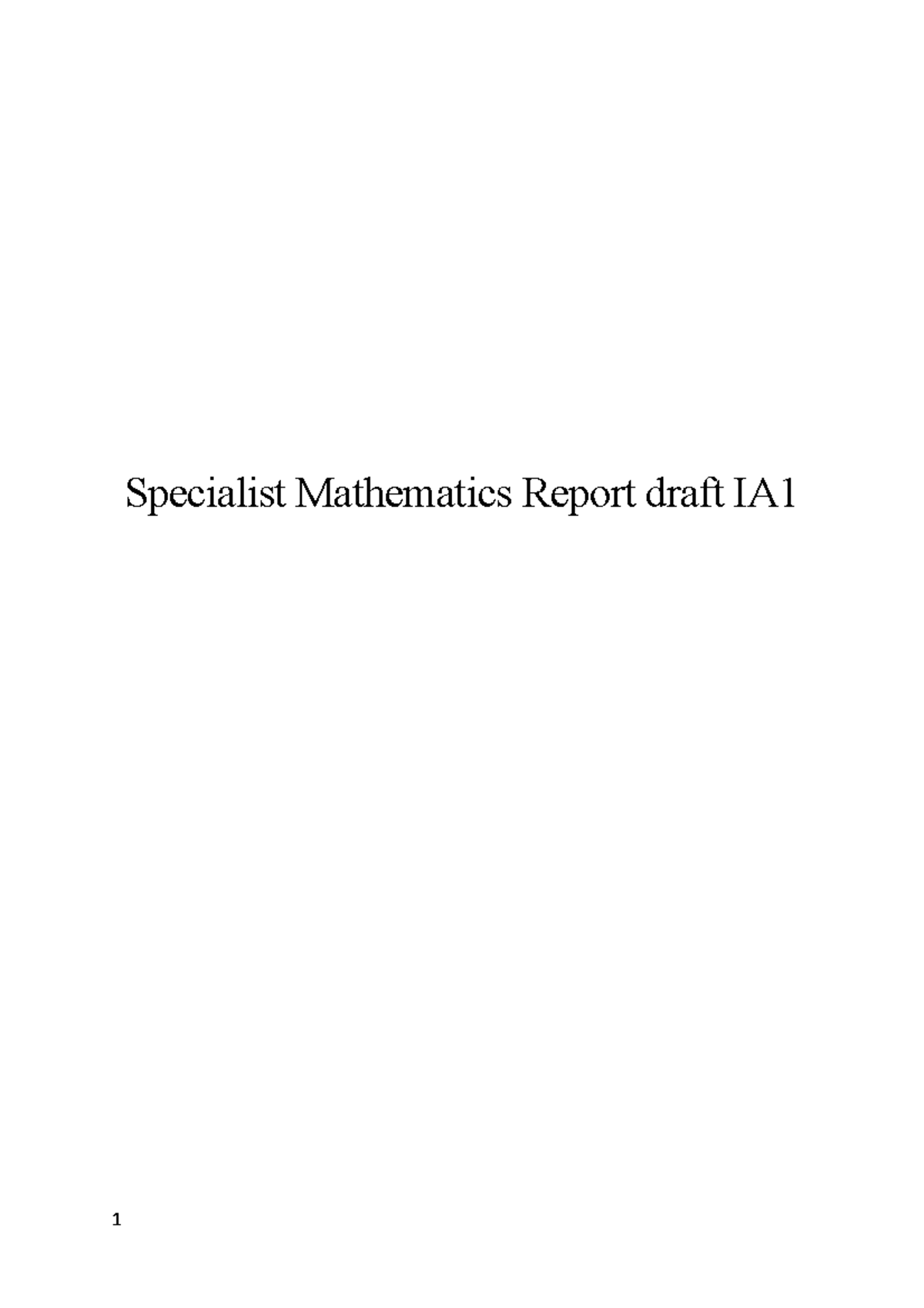 Specialist Mathematics Report IA1 - Specialist Mathematics Report draft IA Table of Contents 1 ...
