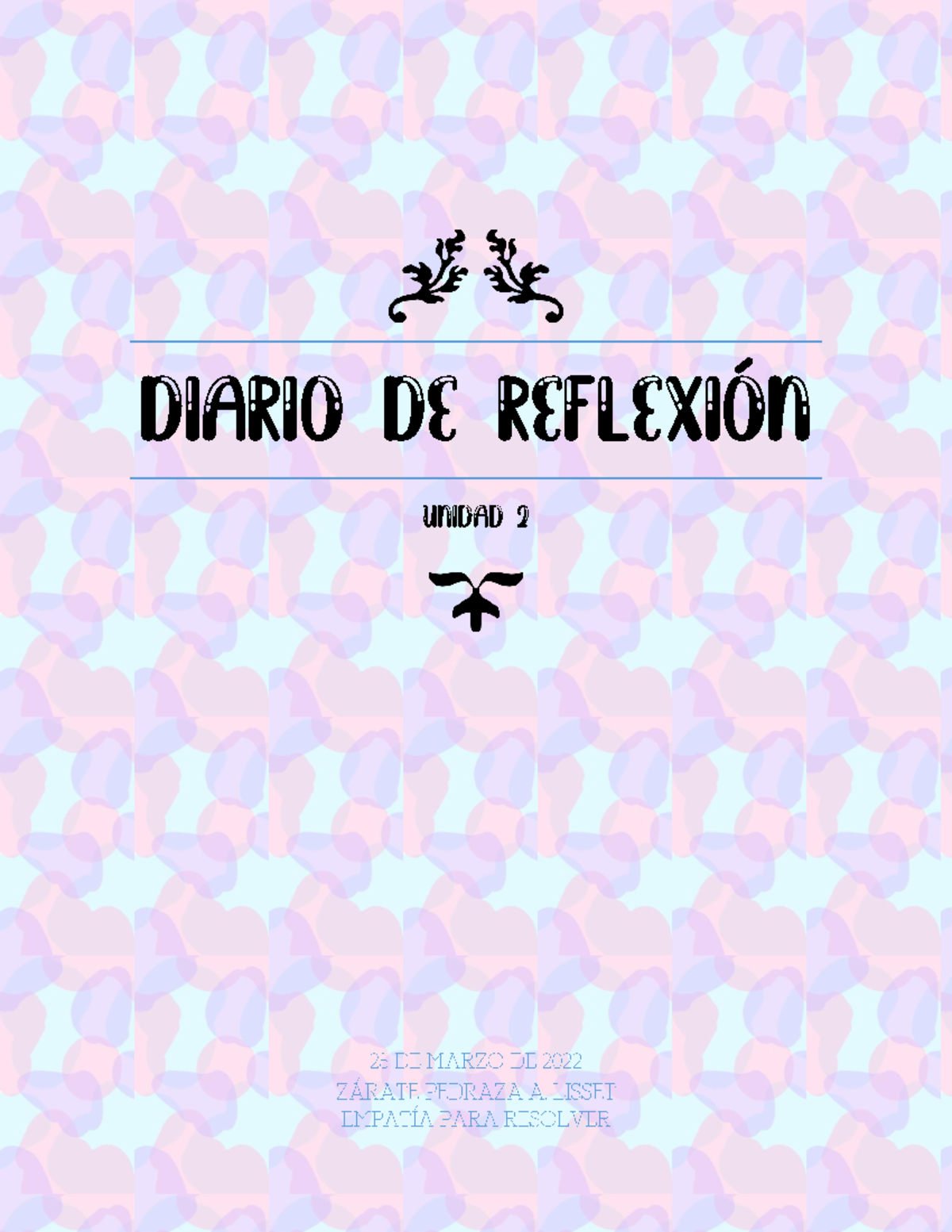 Diario DE Reflexión Unidad 2 - ¿Consideras que la empatía tiene nuevos alcances cuando piensas ...