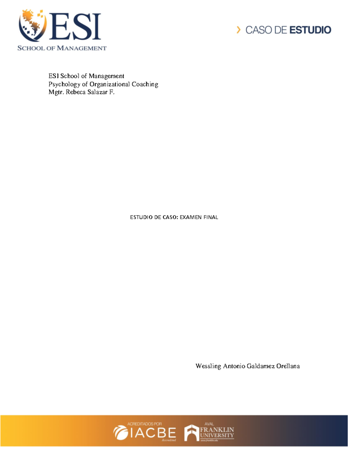 Examen Final - Caso de Estudio (Wessling Galdamez) - Warning: TT: undefined function: 32 ESI ...