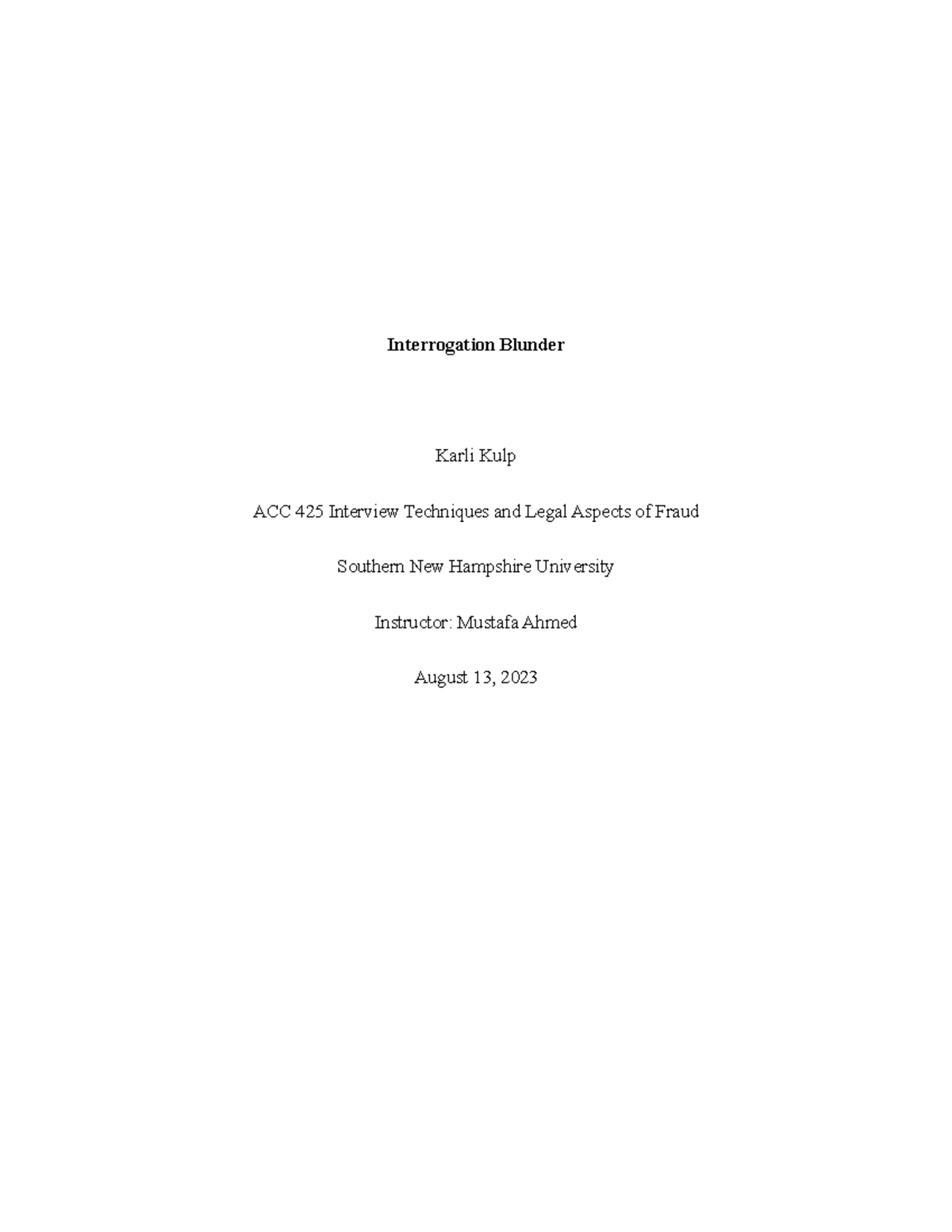 ACC 425 7-3 Short Paper-Interrogation Blunders - Interrogation Blunder ...