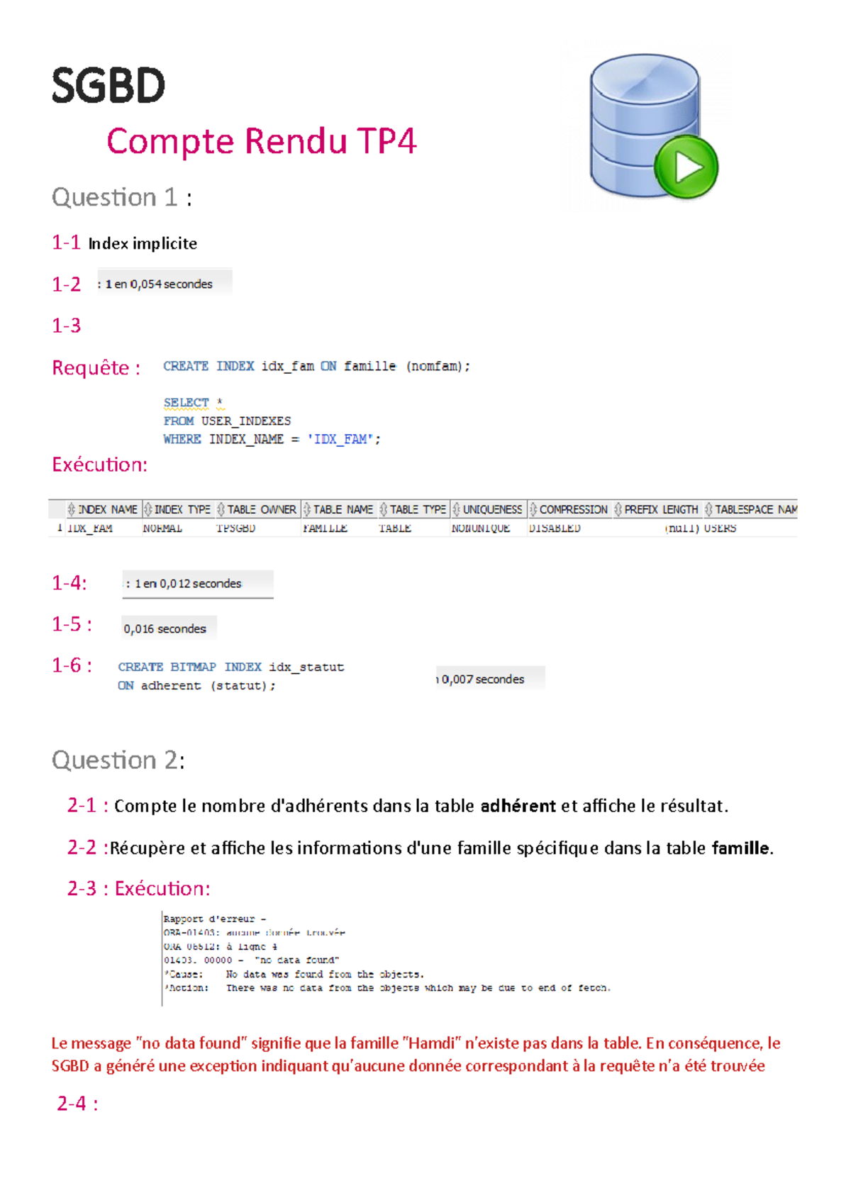 Tp4 - ADZ - SGBD Compte Rendu TP Question 1 : 1-1 Index implicite 1- 1- Requête : Exécution: 1-4 ...
