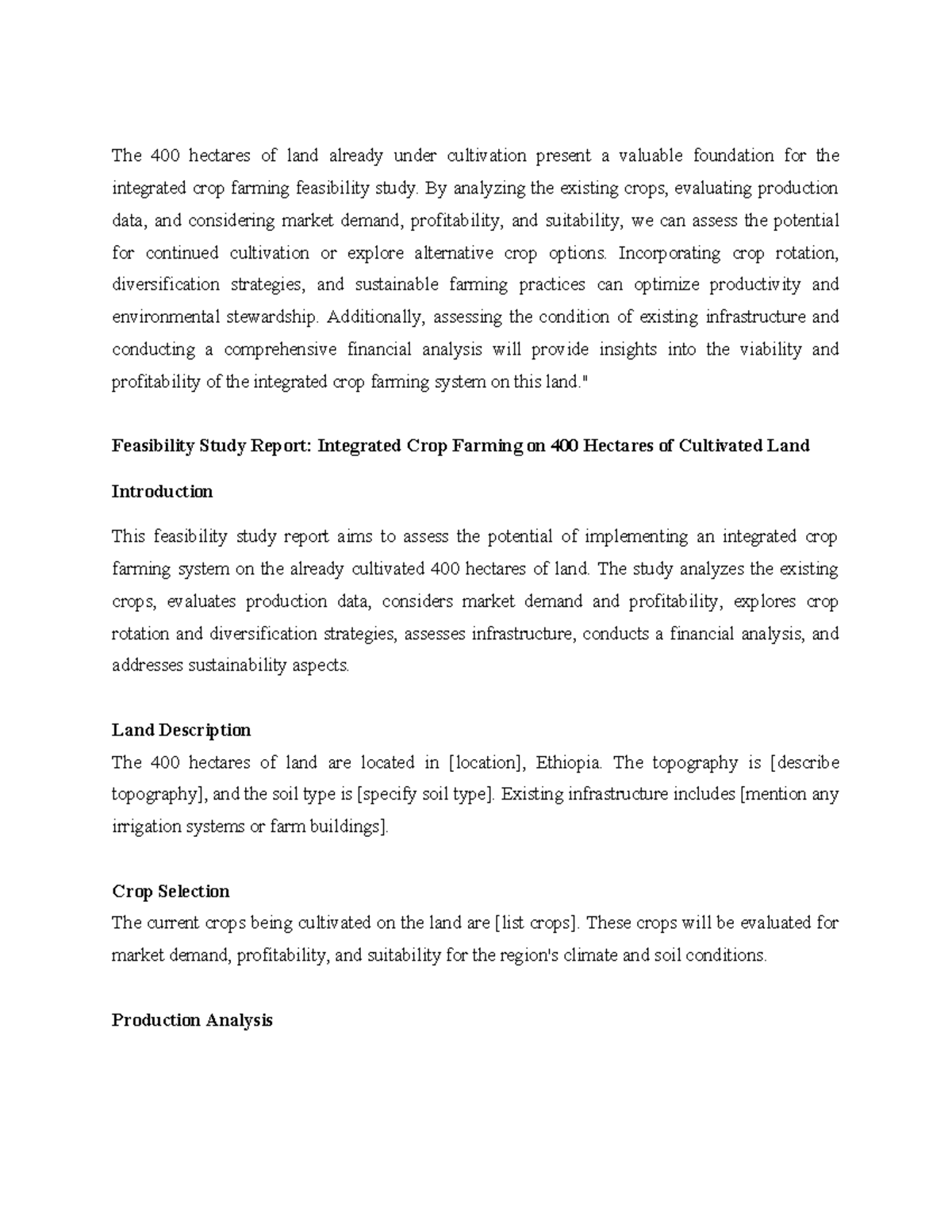 The 400 hectares of land already under cultivation present a valuable ...