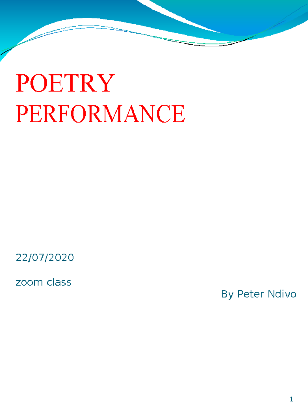 Poetry - POETRY PERFORMANCE 22/07/ zoom class By Peter Ndivo How would ...