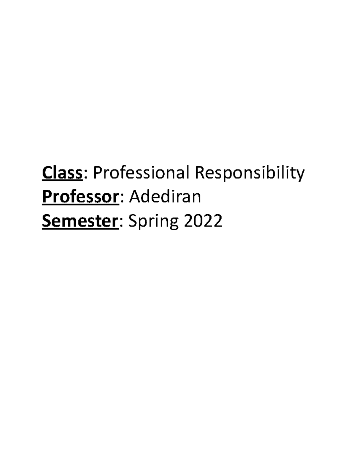 Adediran Professional Responsibility Spring 2022 - Class: Professional Responsibility Professor ...