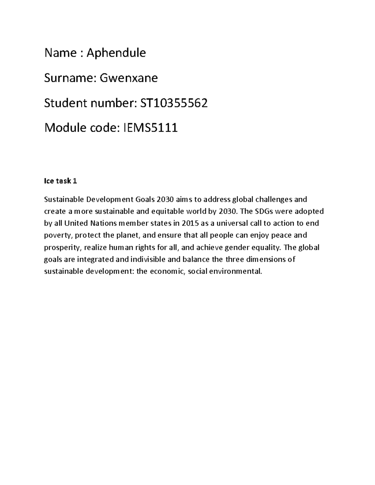 EMS ICE TASK 1 SDG - Name : Aphendule Surname: Gwenxane Student number: ST Module code: IEMS511 ...